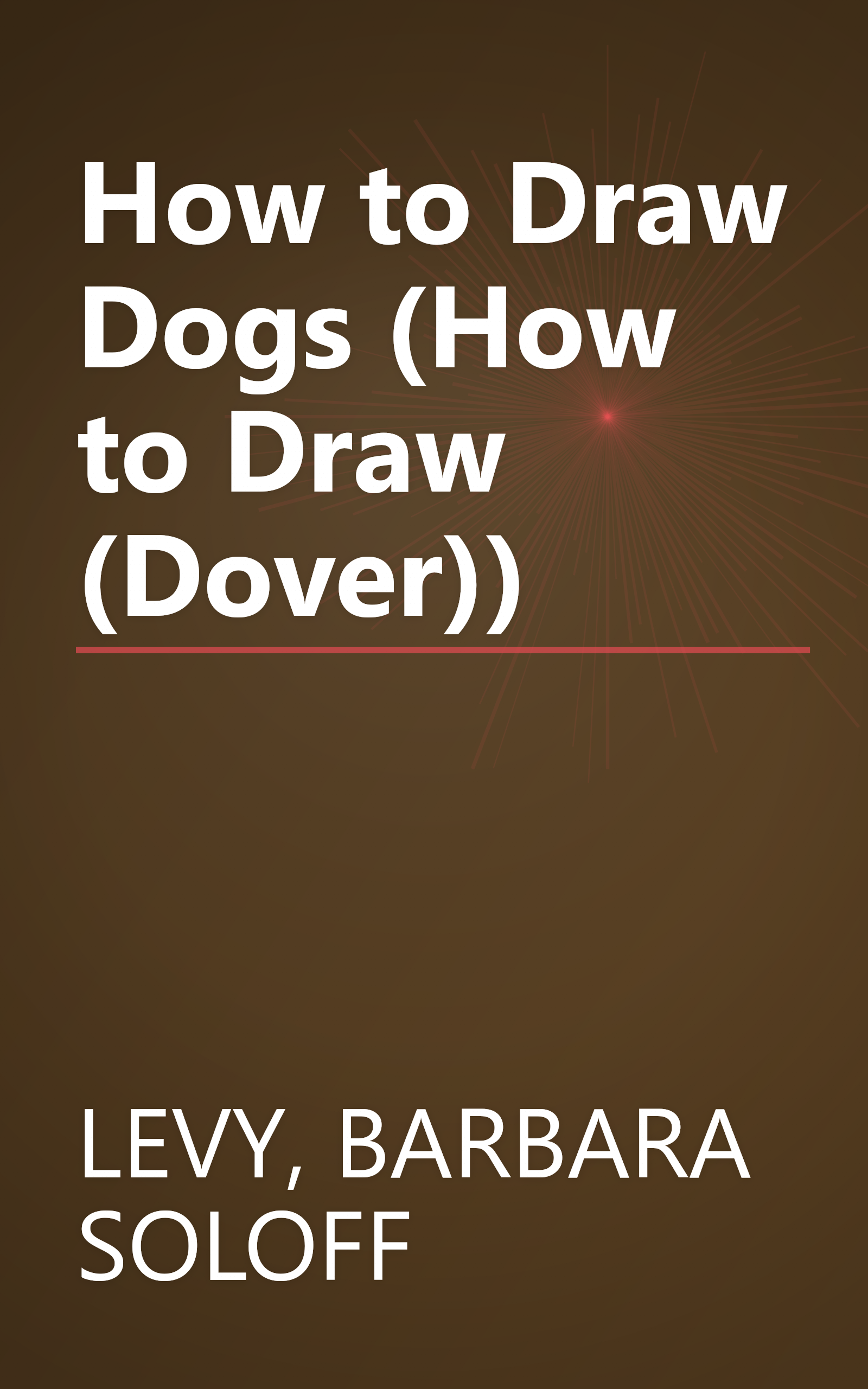 How to Draw Dogs (How to Draw (Dover)) book cover