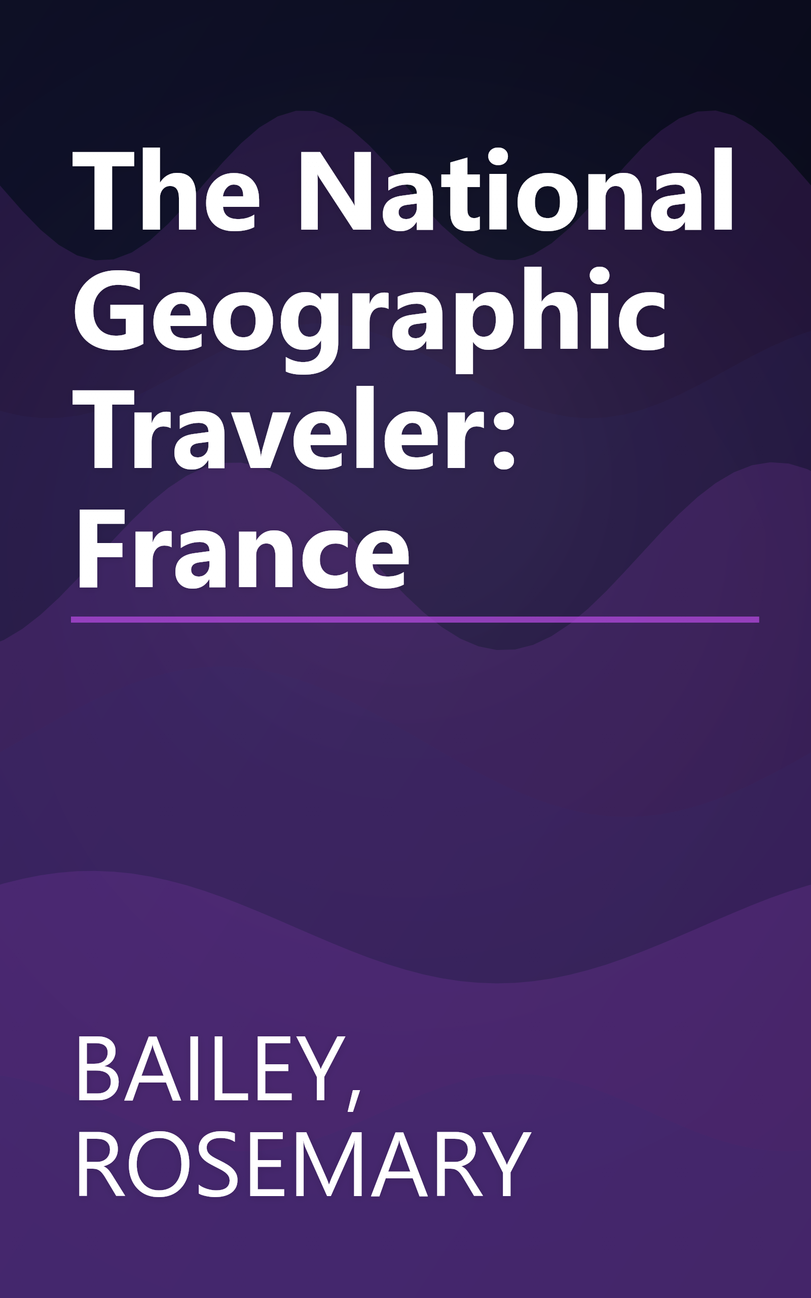 The National Geographic Traveler: France book cover