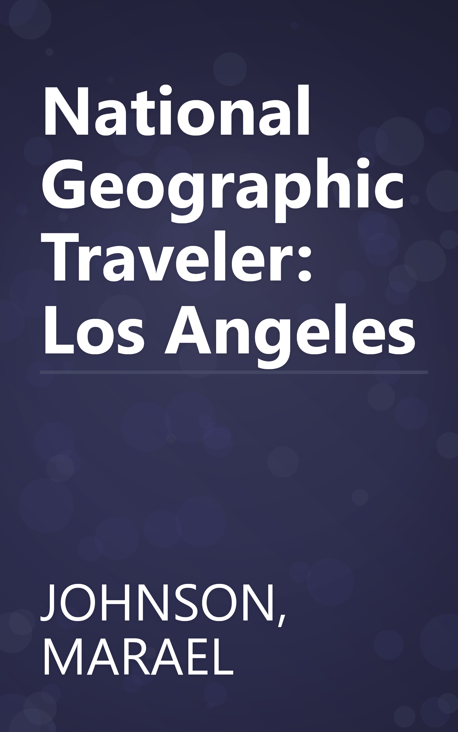 National Geographic Traveler: Los Angeles book cover