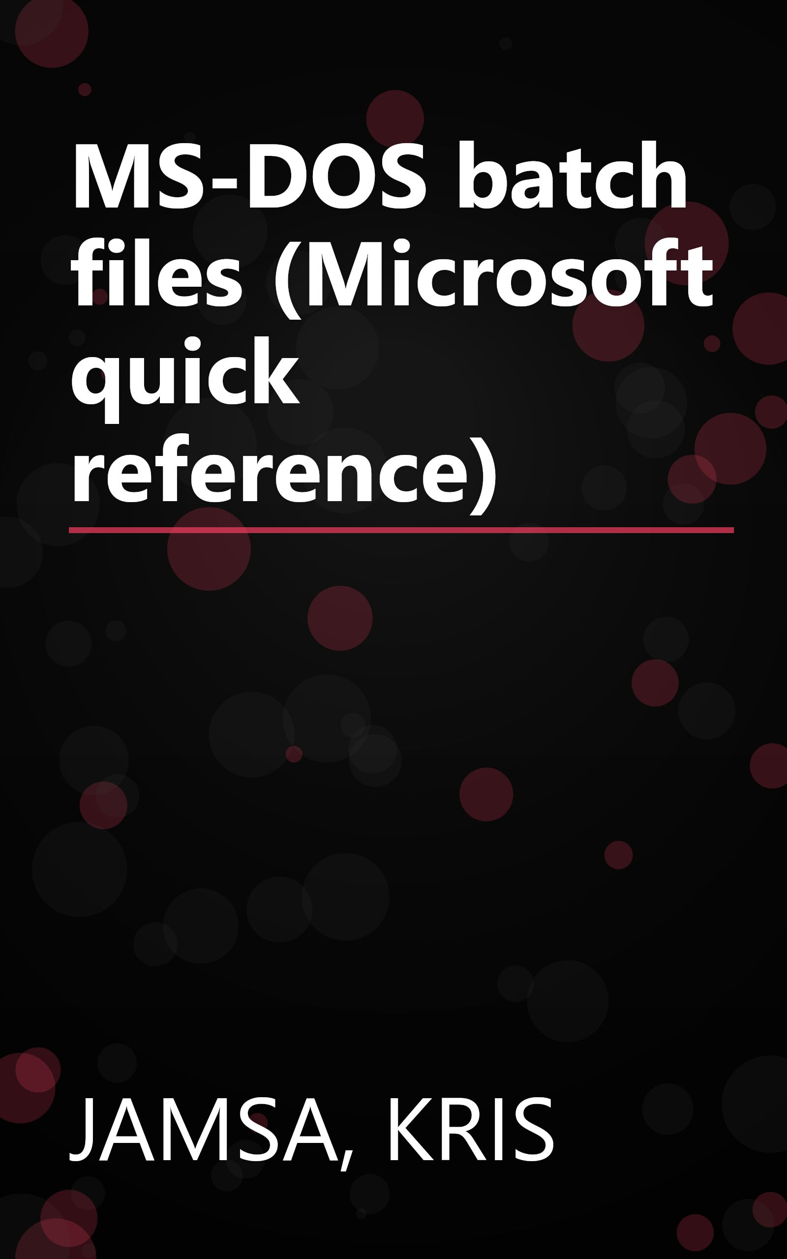 MS-DOS batch files (Microsoft quick reference) book cover