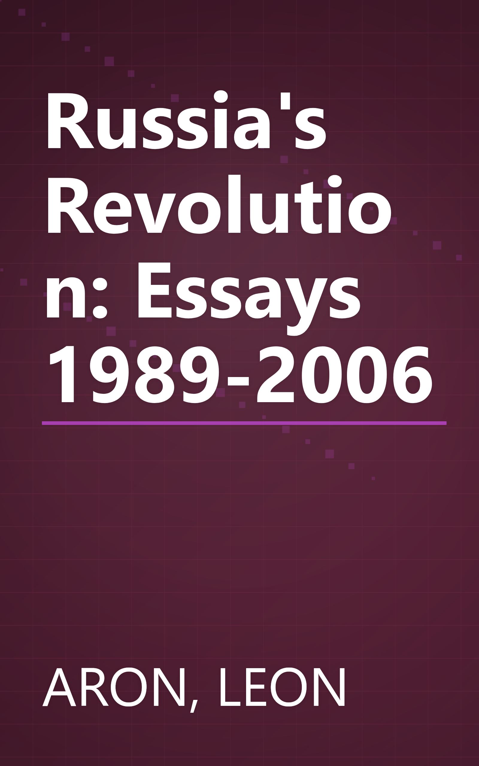 Russia's Revolution: Essays 1989-2006 book cover
