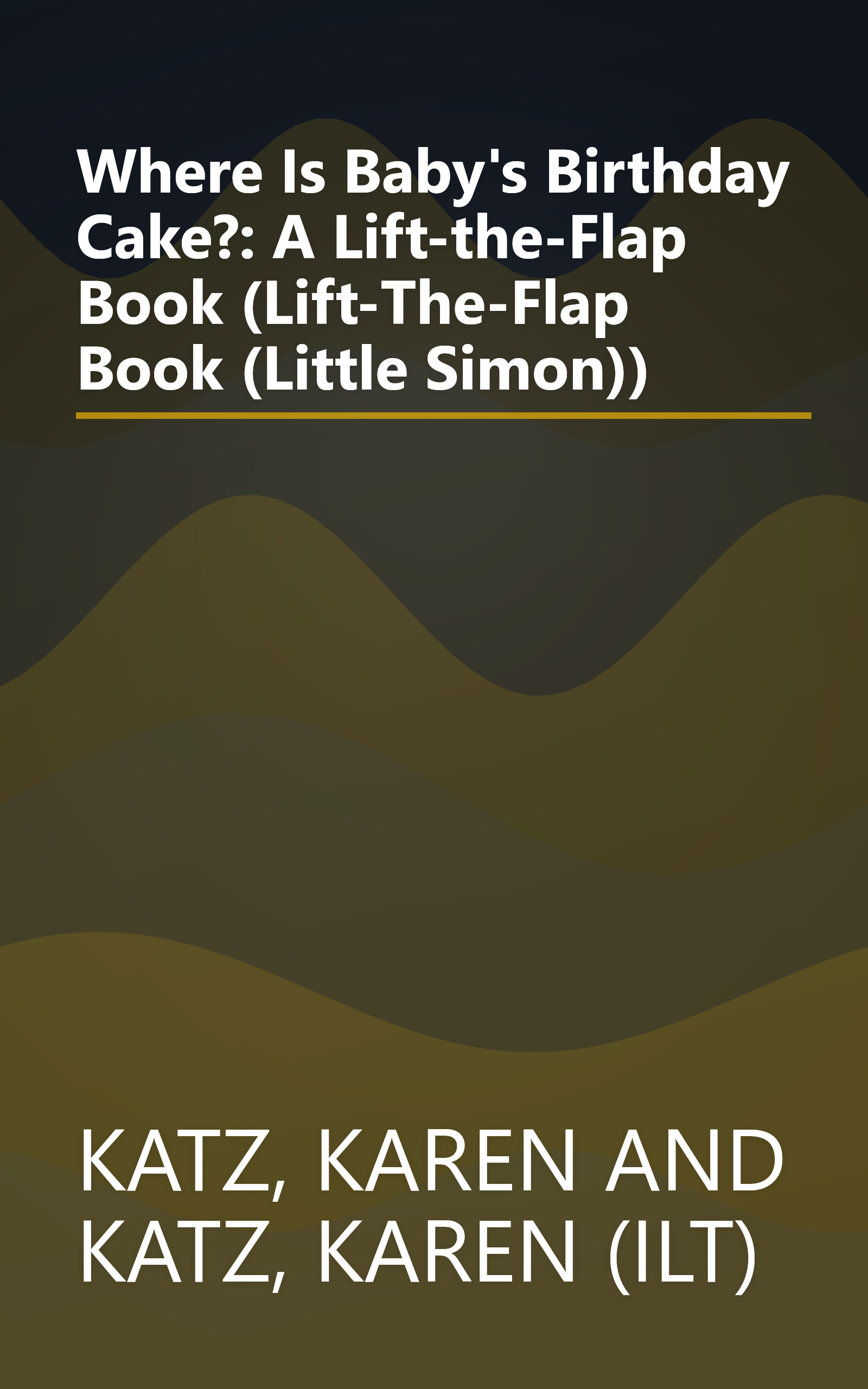 Where Is Baby's Birthday Cake?: A Lift-the-Flap Book (Lift-The-Flap Book (Little Simon)) book cover