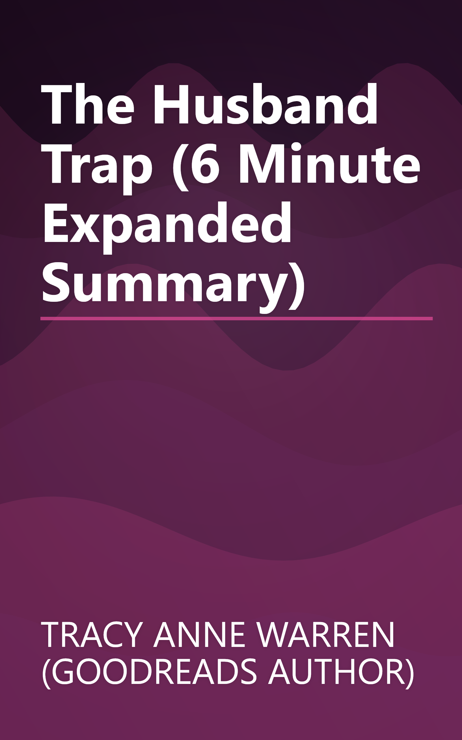 The Husband Trap (6 Minute   Expanded Summary) book cover