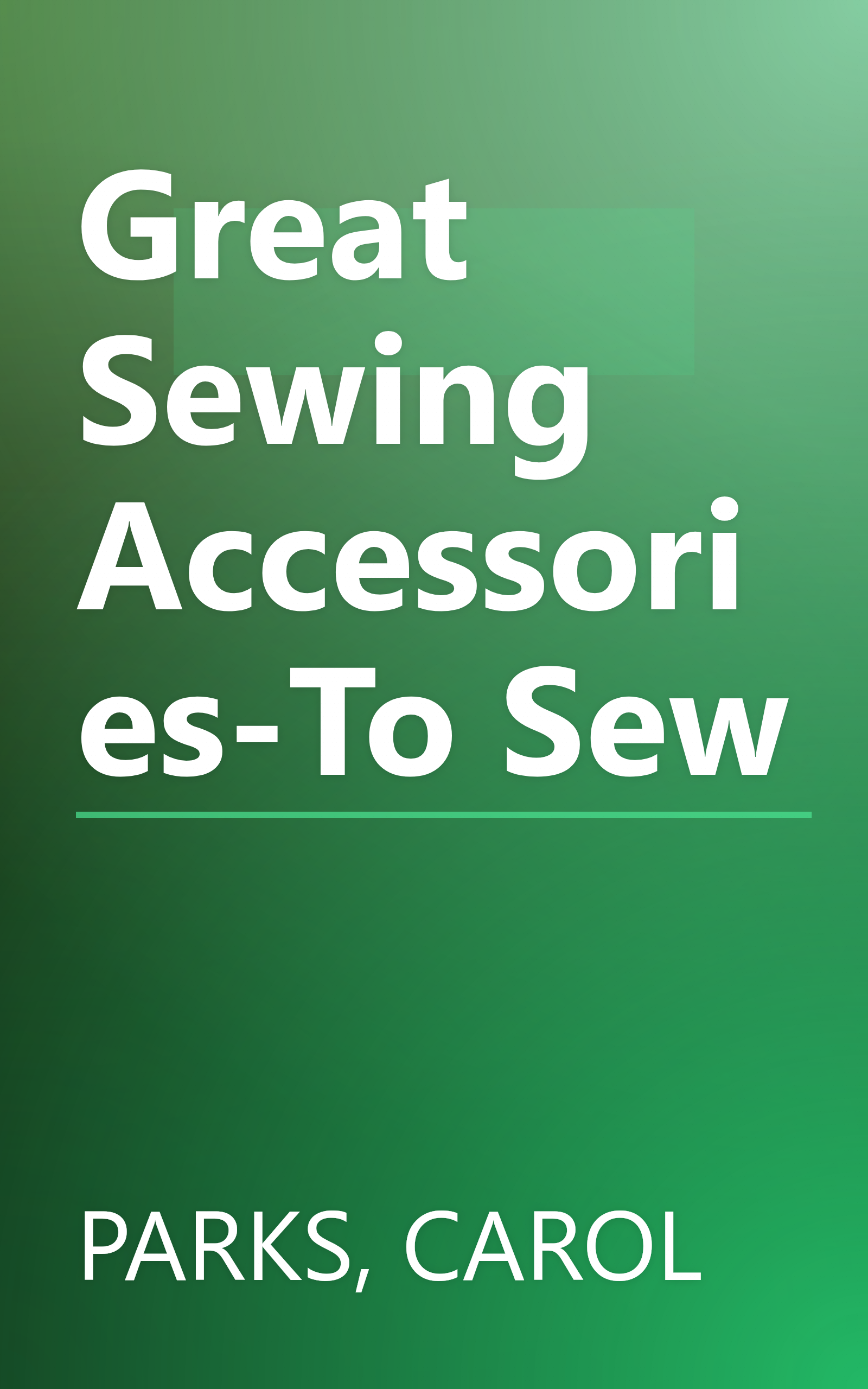 Great Sewing Accessories-To Sew book cover