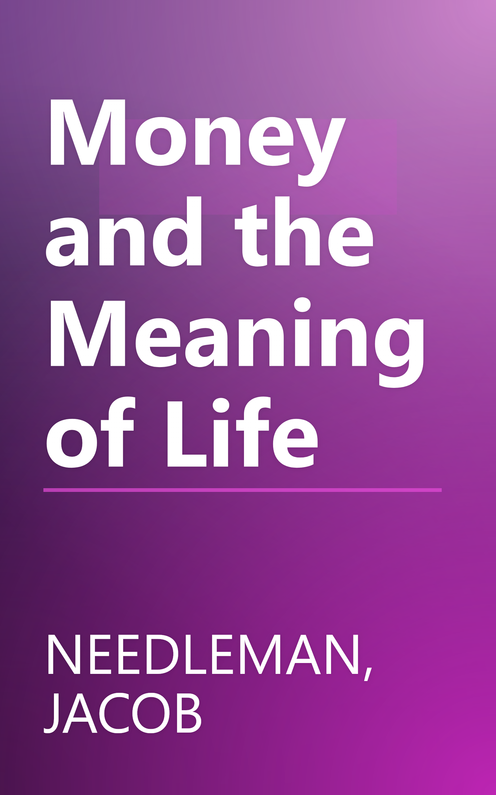 Money and the Meaning of Life book cover