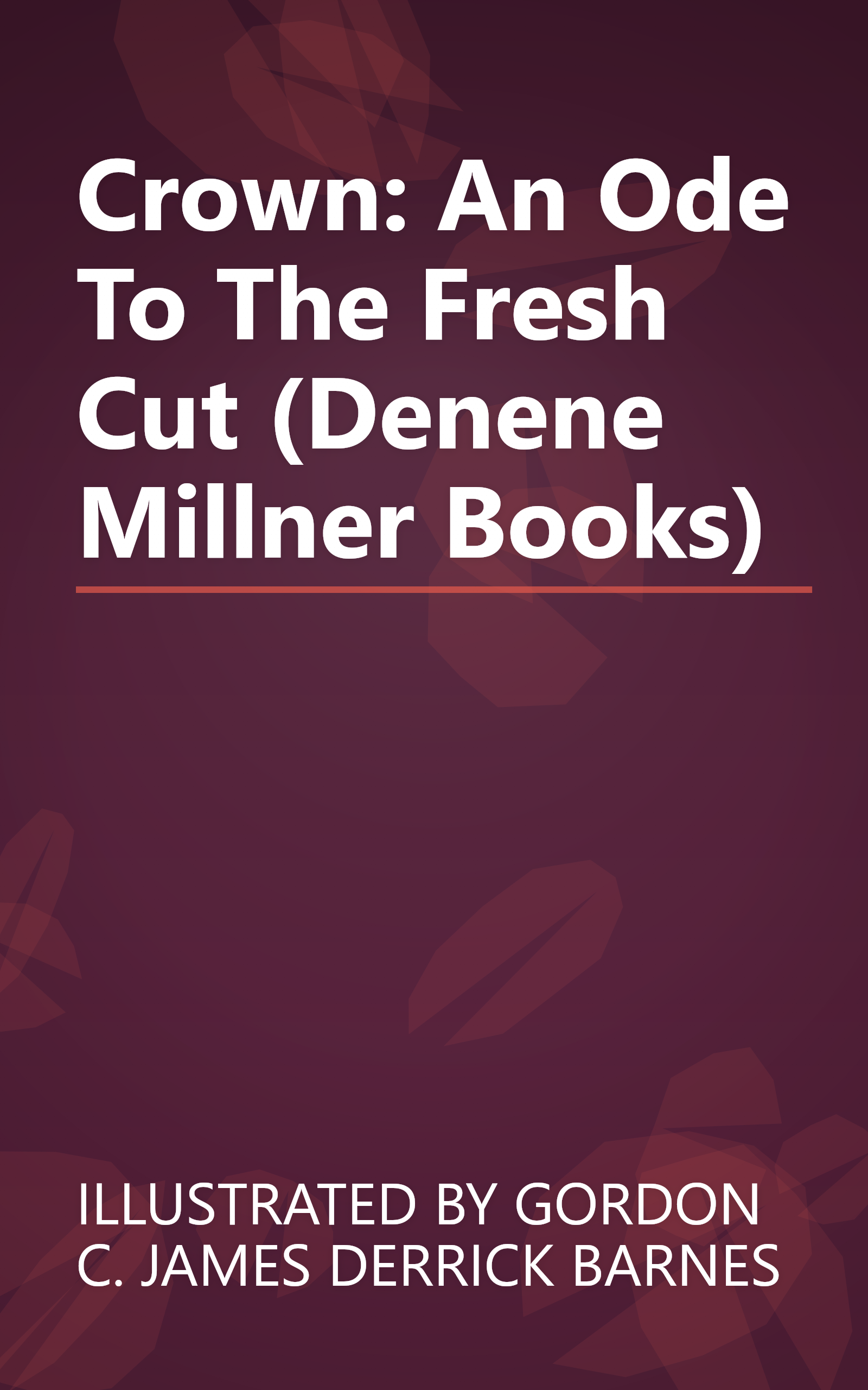 Crown: An Ode To The Fresh Cut (Denene Millner Books) book cover