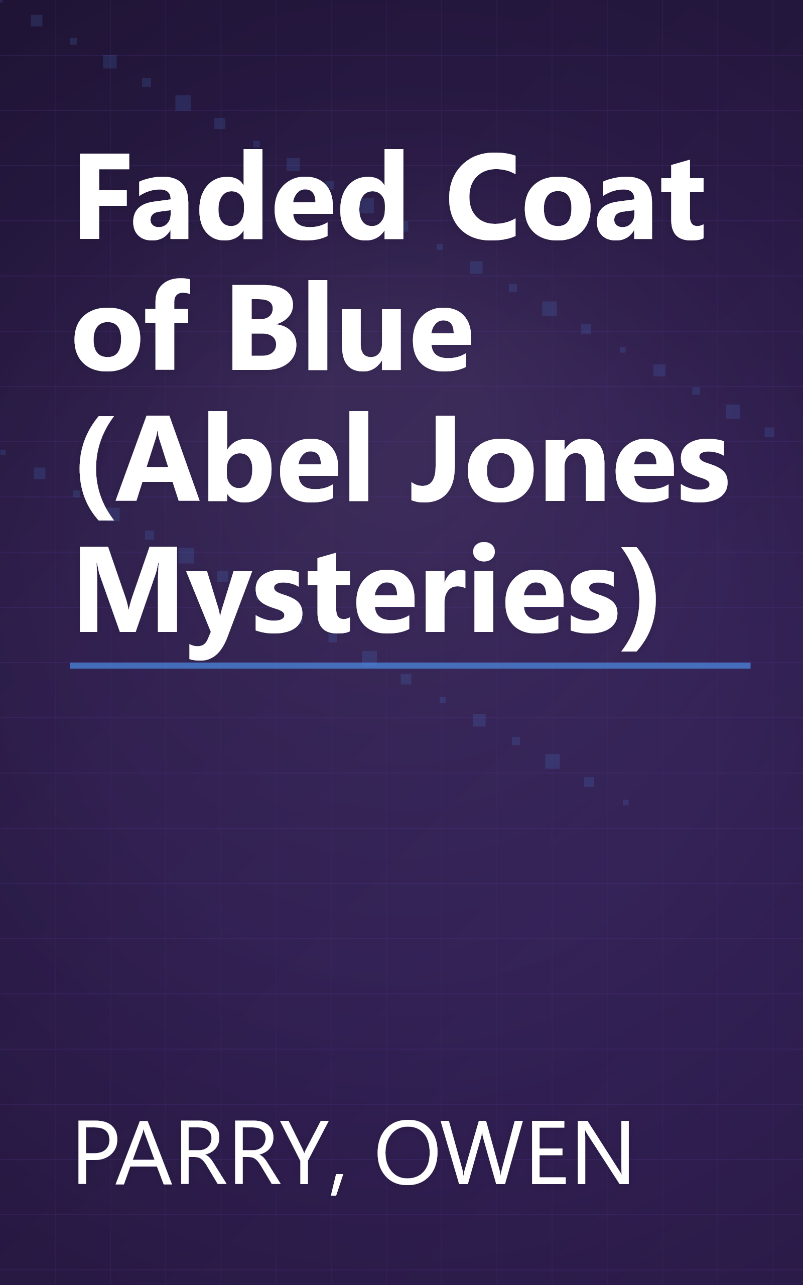 Faded Coat of Blue (Abel Jones Mysteries) book cover