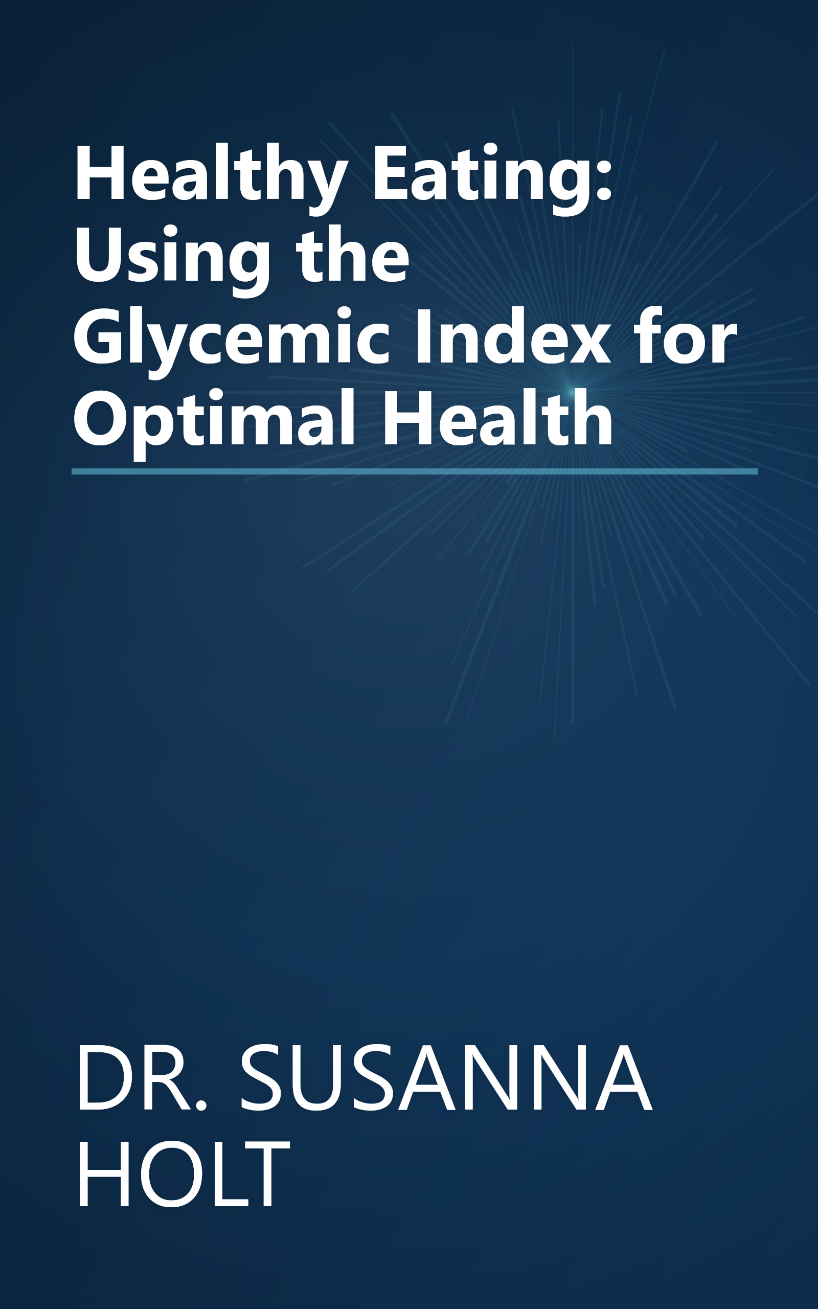 Healthy Eating: Using the Glycemic Index for Optimal Health book cover