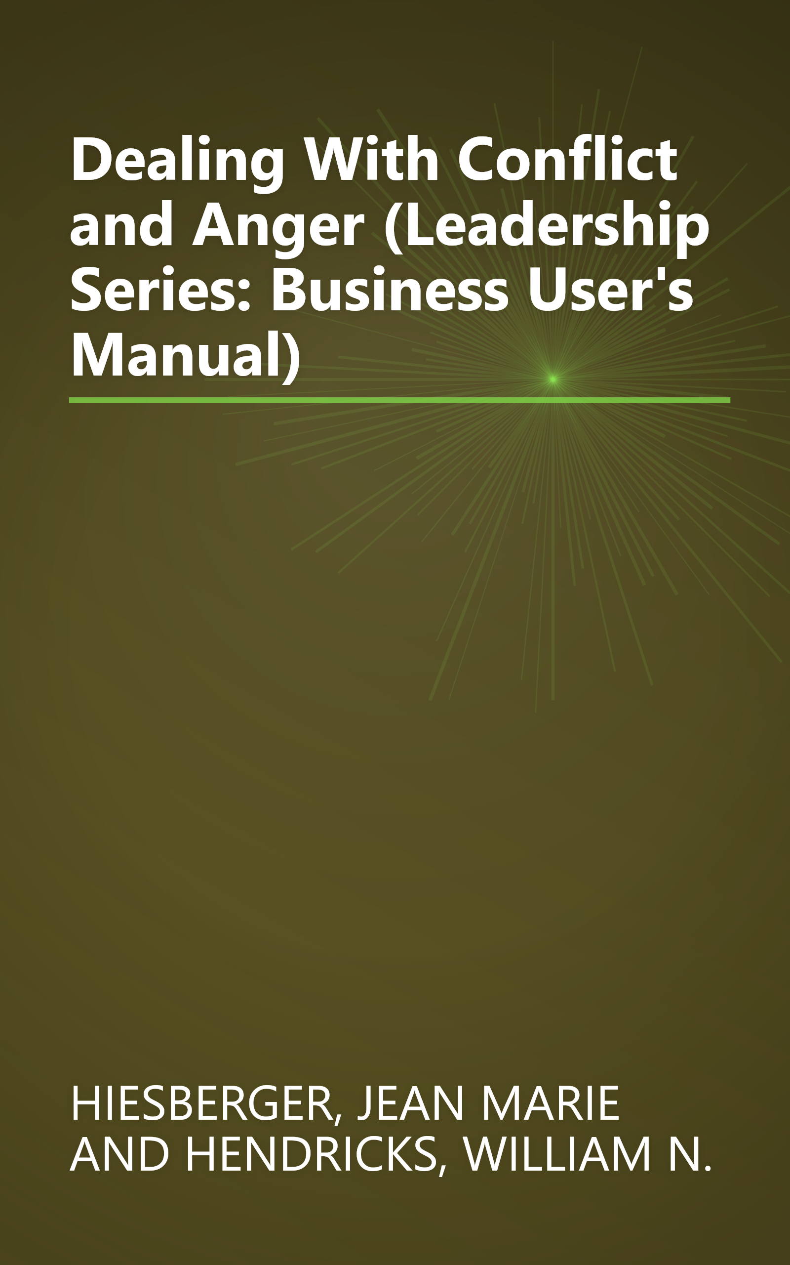 Dealing With Conflict and Anger (Leadership Series: Business User's Manual) book cover
