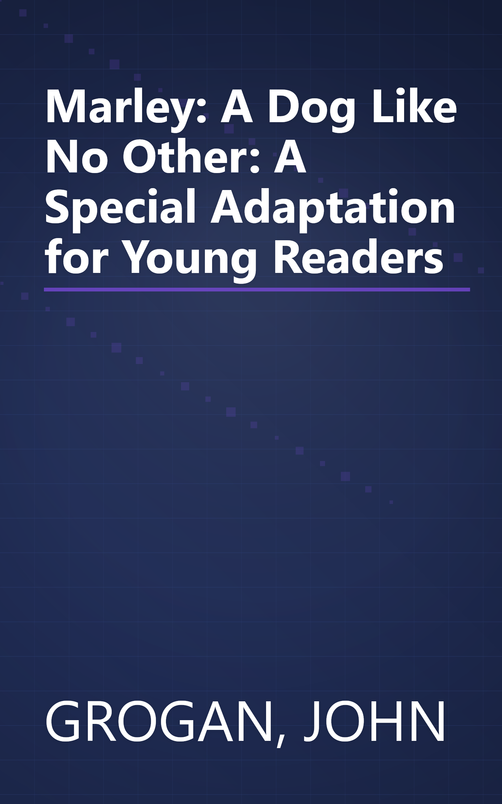 Marley: A Dog Like No Other: A Special Adaptation for Young Readers book cover