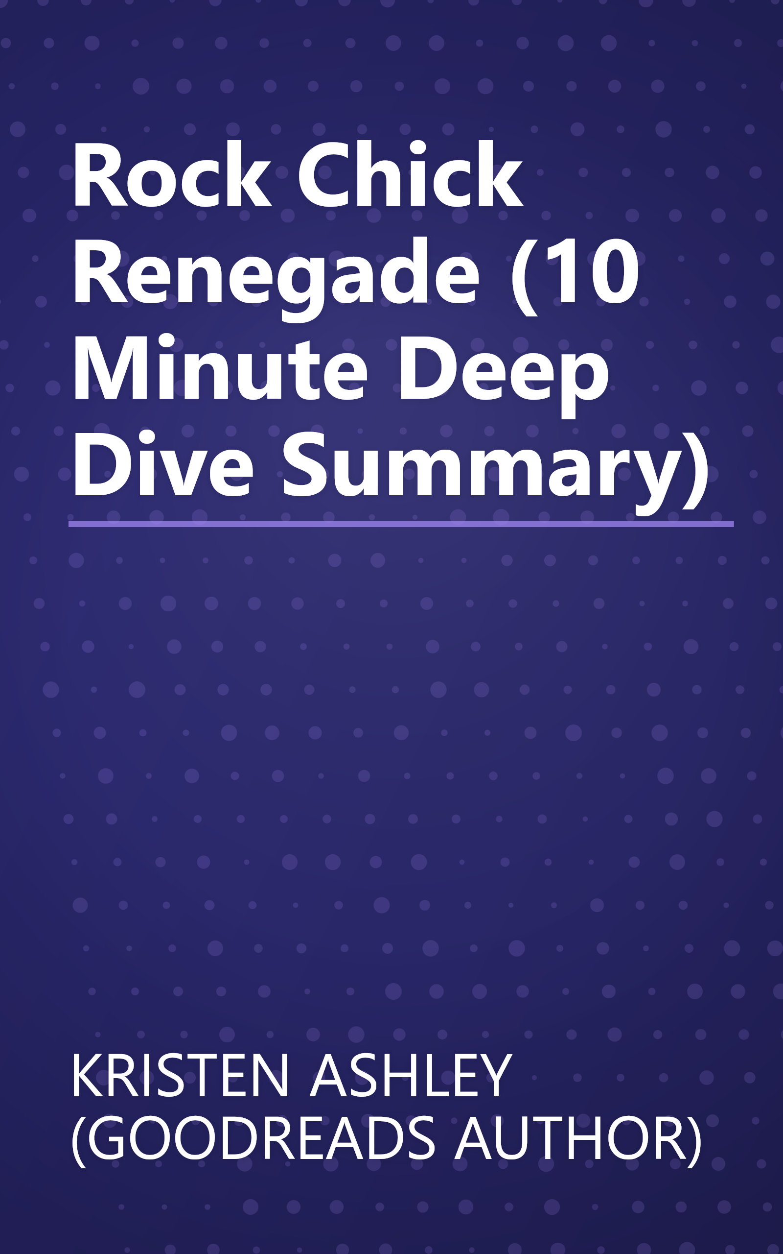 Rock Chick Renegade (10 Minute   Deep Dive Summary) book cover