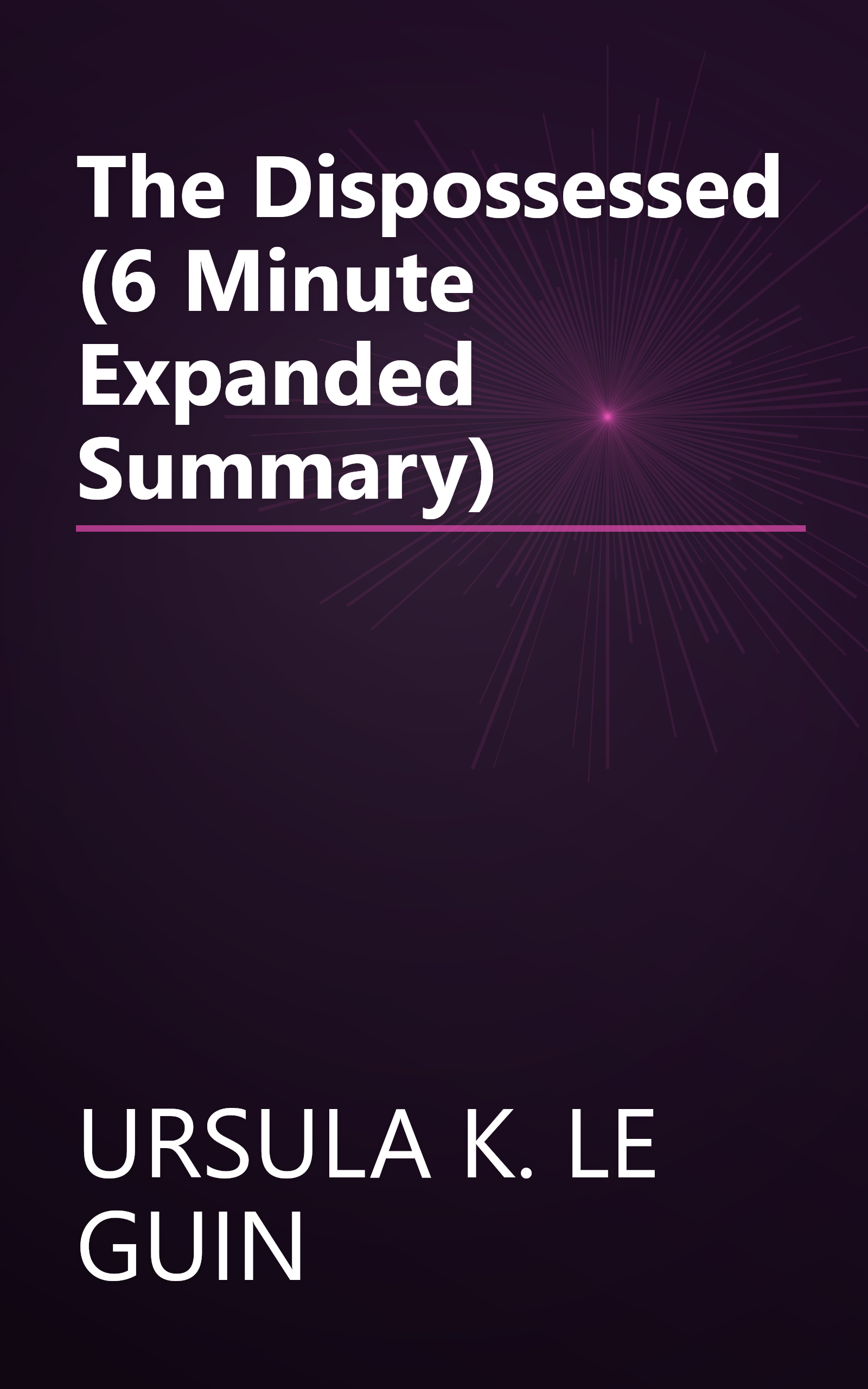 The Dispossessed (6 Minute   Expanded Summary) book cover