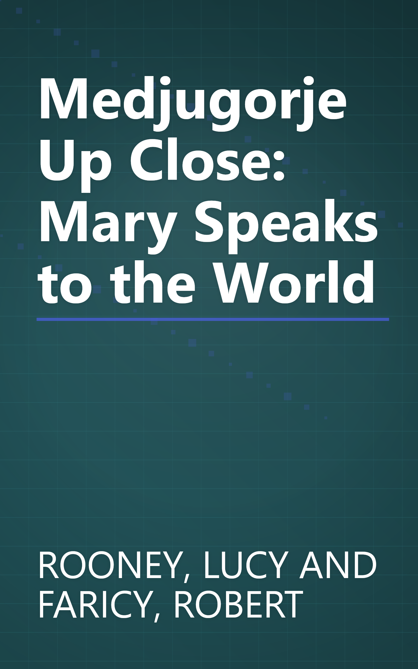 Medjugorje Up Close: Mary Speaks to the World book cover