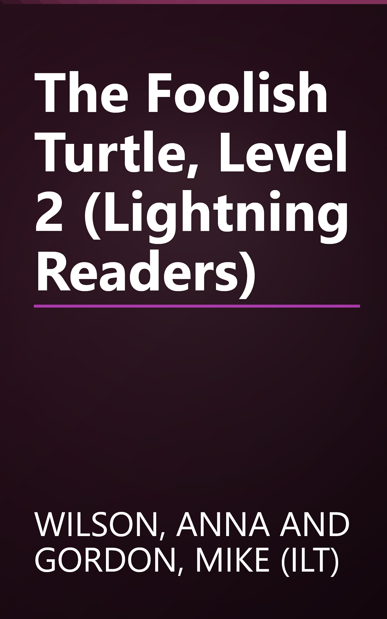 The Foolish Turtle, Level 2 (Lightning Readers) book cover