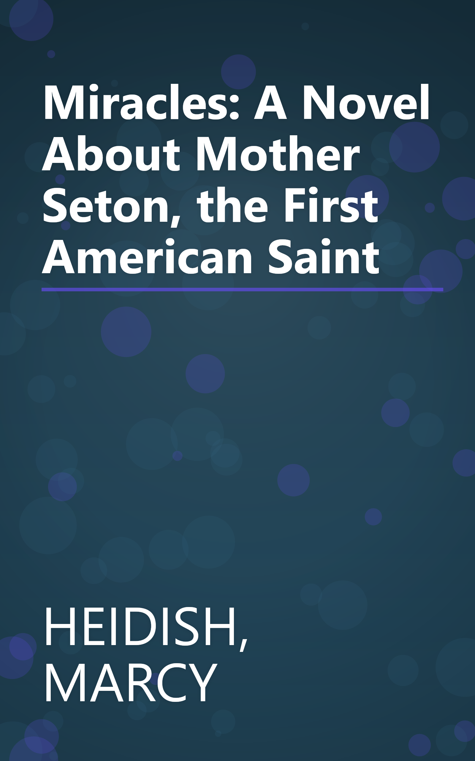 Miracles: A Novel About Mother Seton, the First American Saint book cover