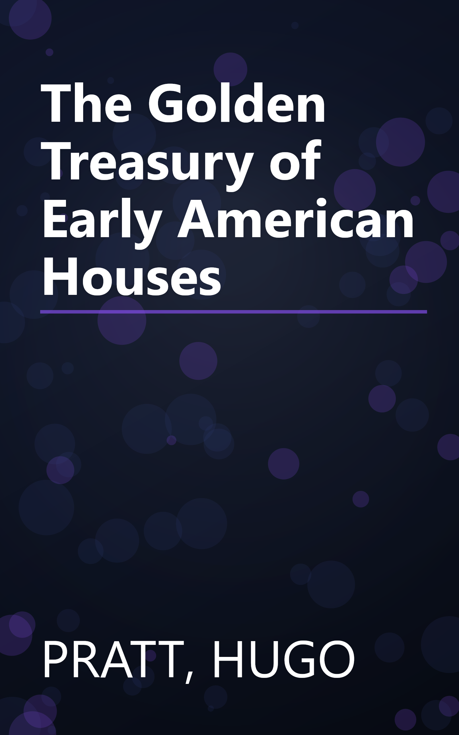 The Golden Treasury of Early American Houses book cover