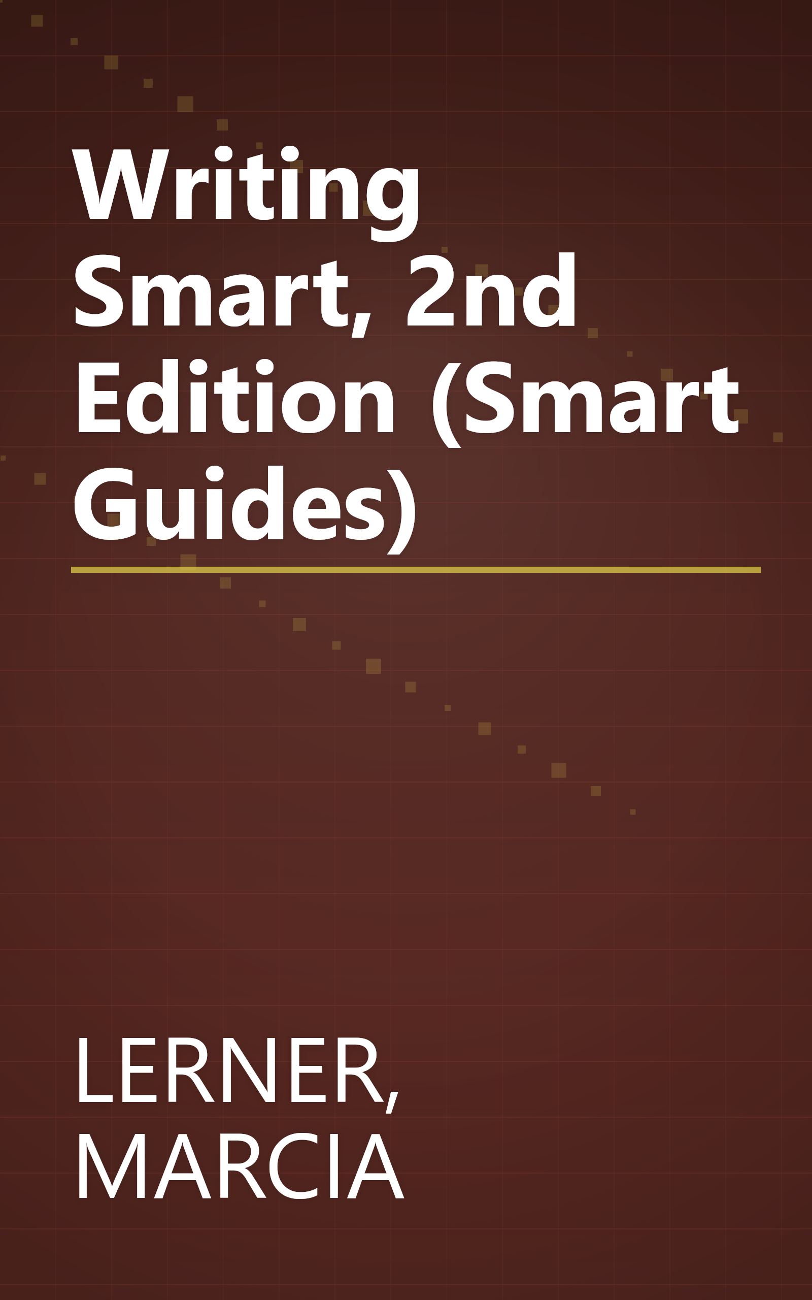 Writing Smart, 2nd Edition (Smart Guides) book cover