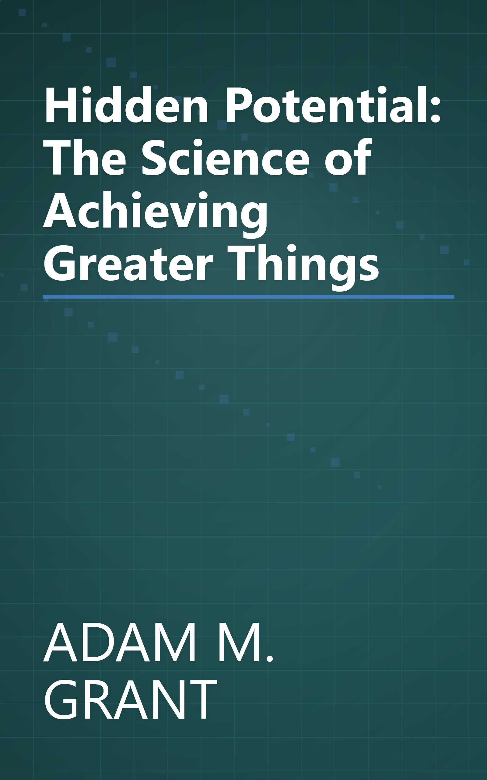 Hidden Potential: The Science of Achieving Greater Things book cover