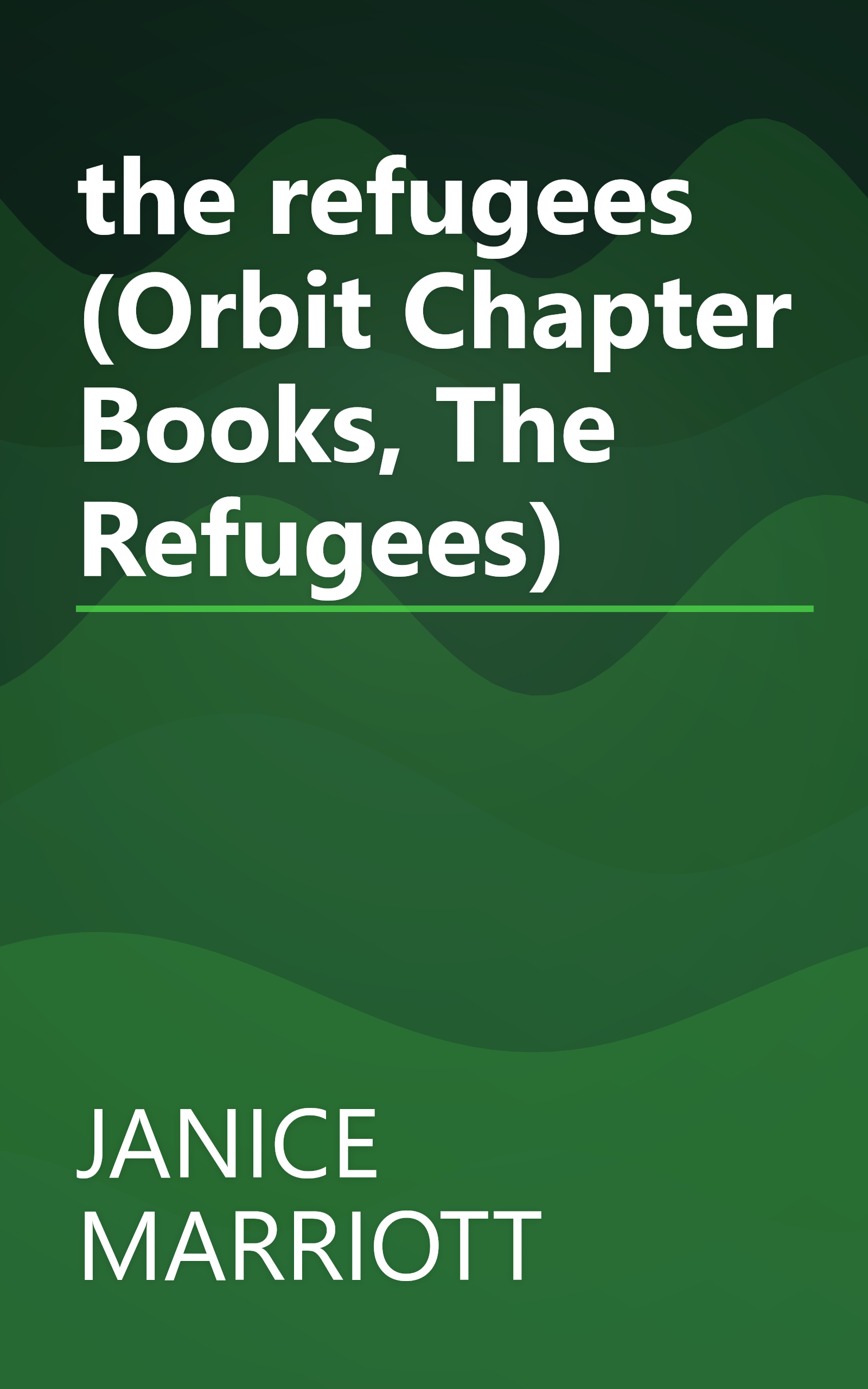 the refugees (Orbit Chapter Books, The Refugees) book cover