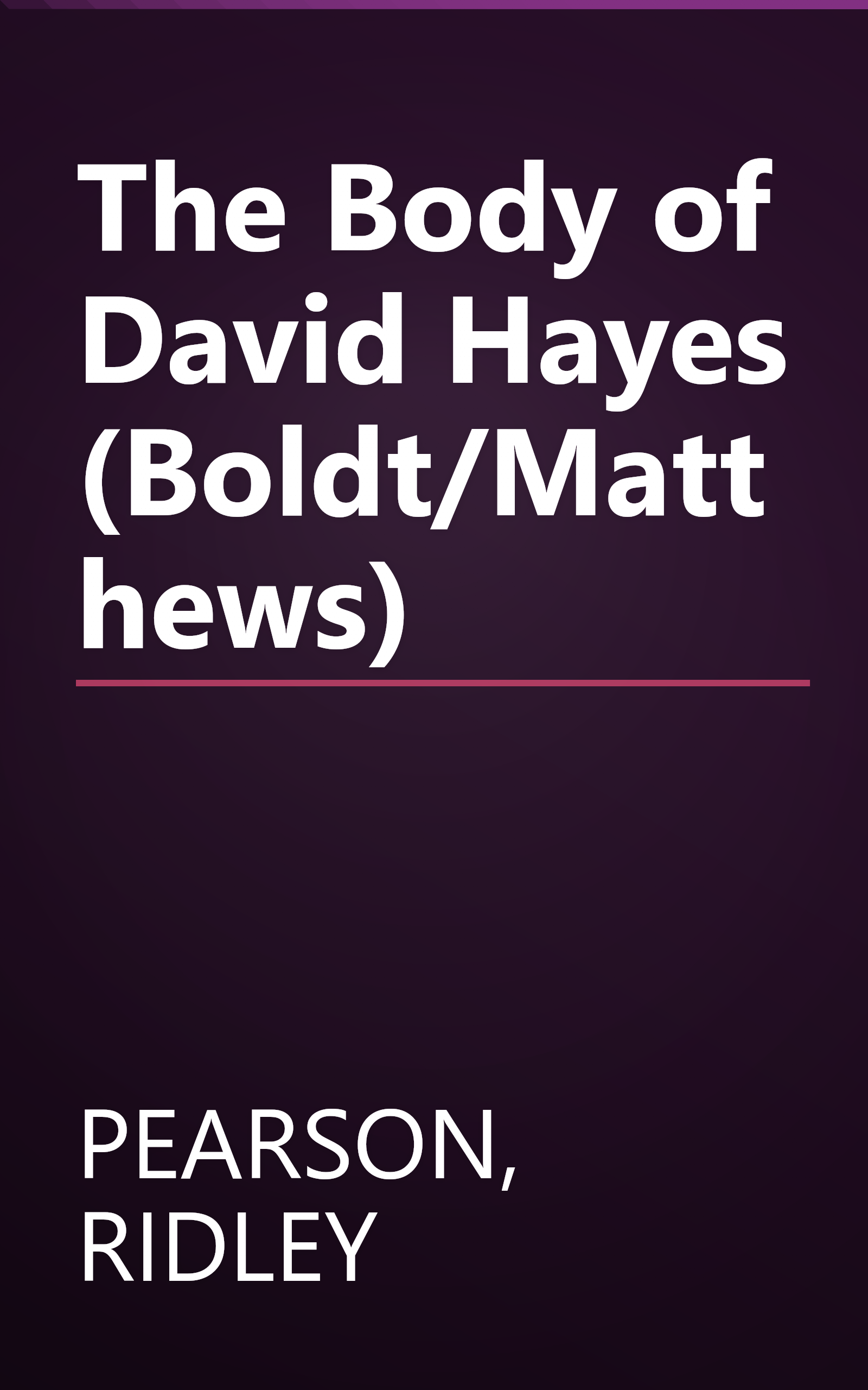 The Body of David Hayes (Boldt/Matthews) book cover