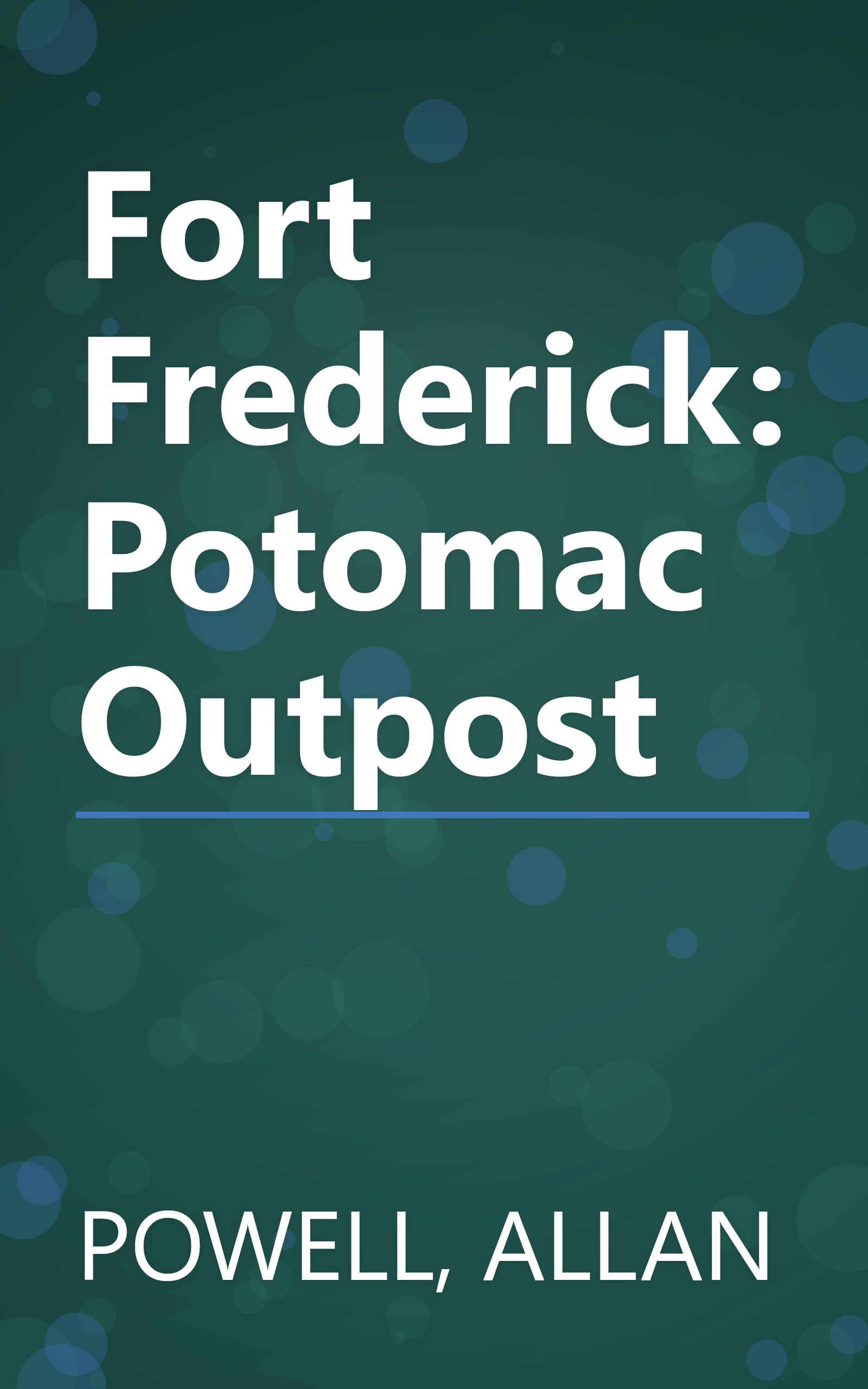 Fort Frederick: Potomac Outpost book cover