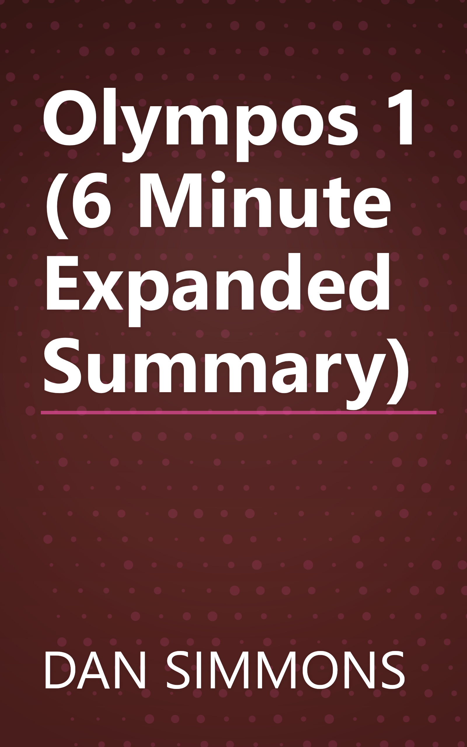 Olympos 1 (6 Minute   Expanded Summary) book cover