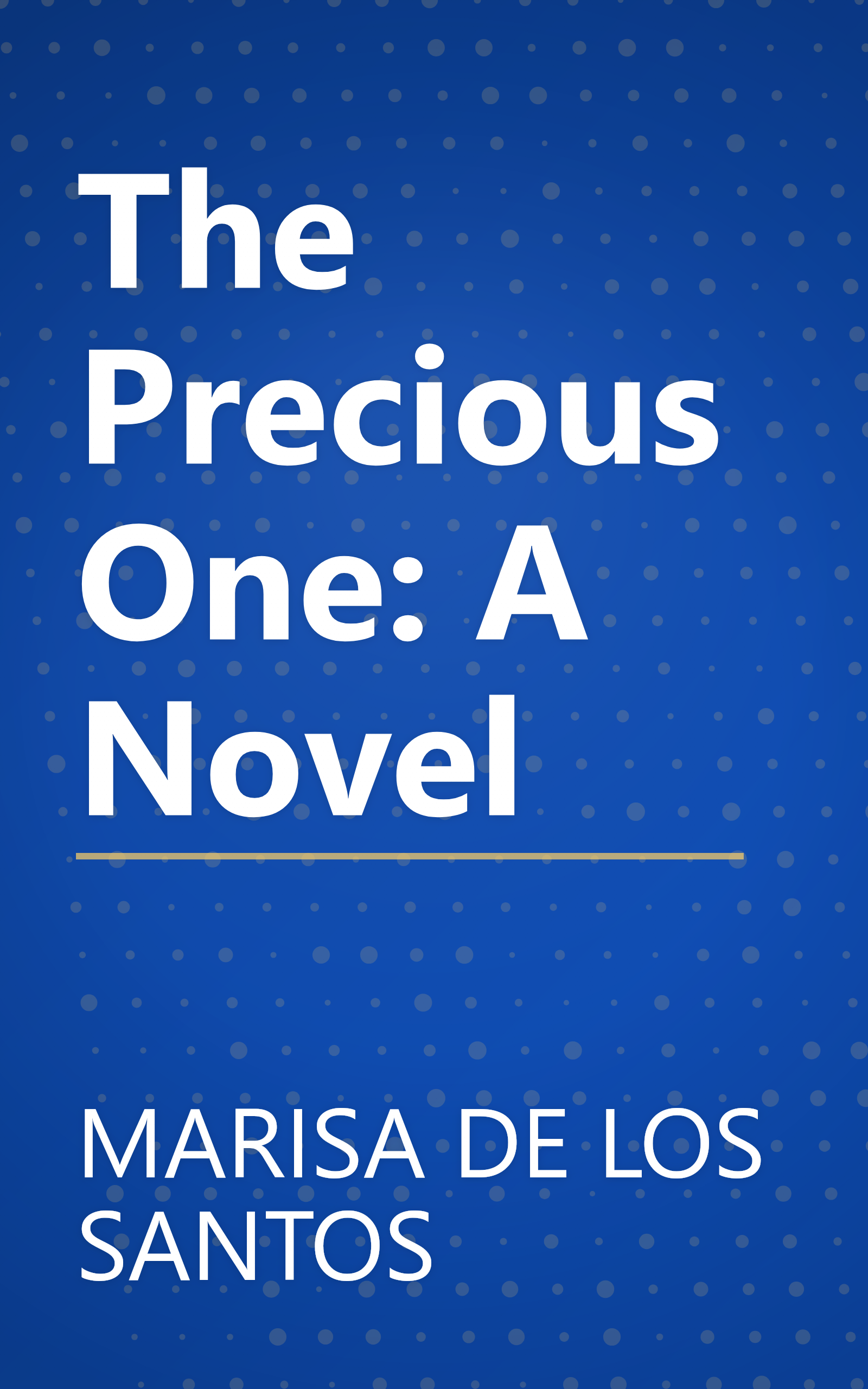 The Precious One: A Novel book cover