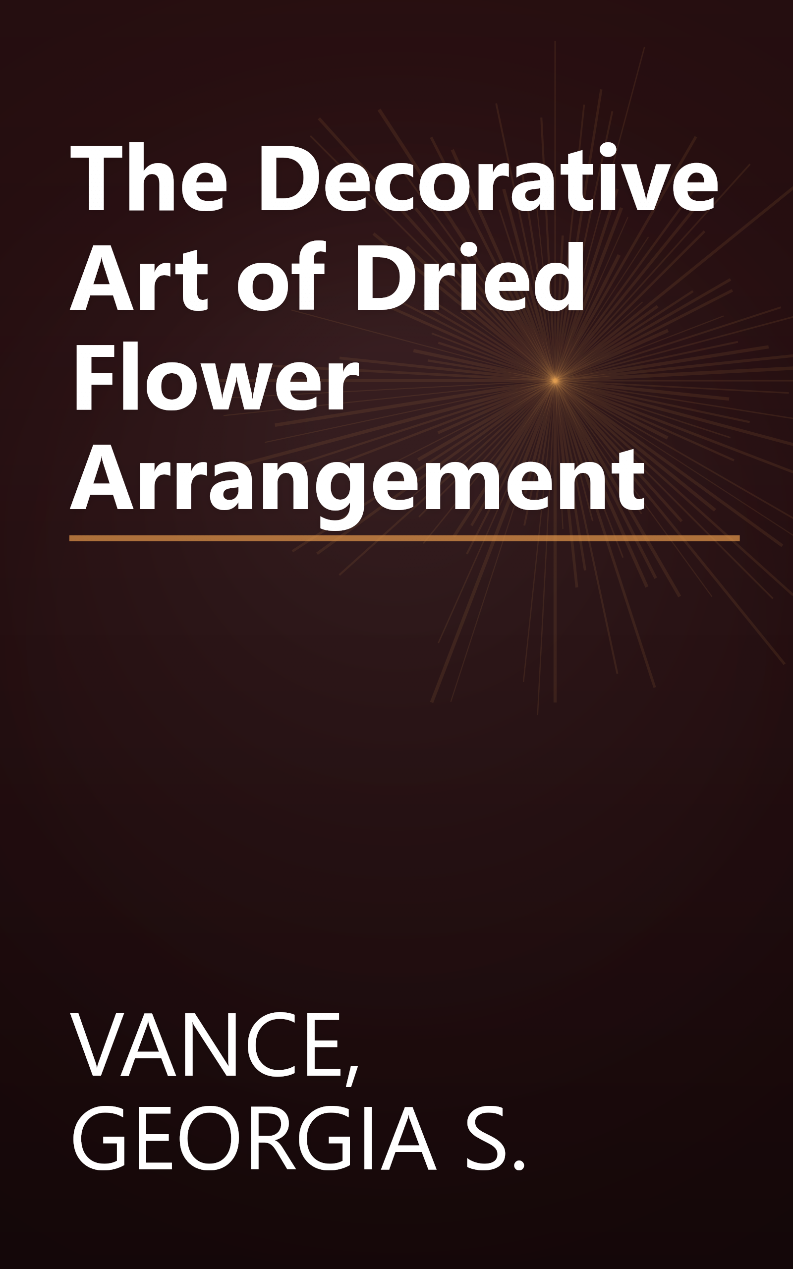 The Decorative Art of Dried Flower Arrangement book cover