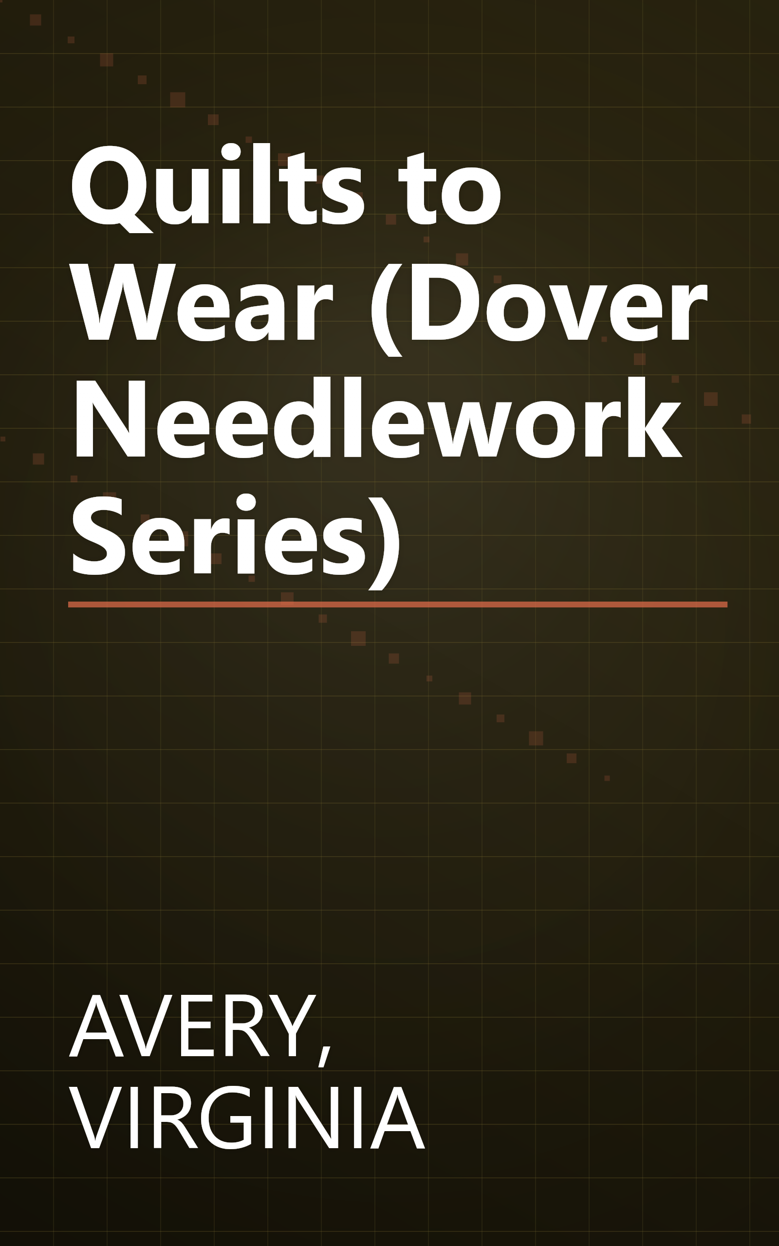 Quilts to Wear (Dover Needlework Series) book cover