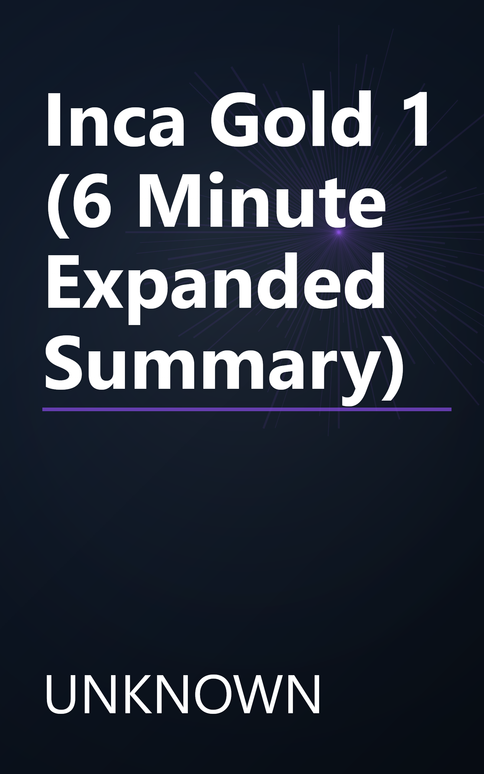 Inca Gold 1 (6 Minute   Expanded Summary) book cover