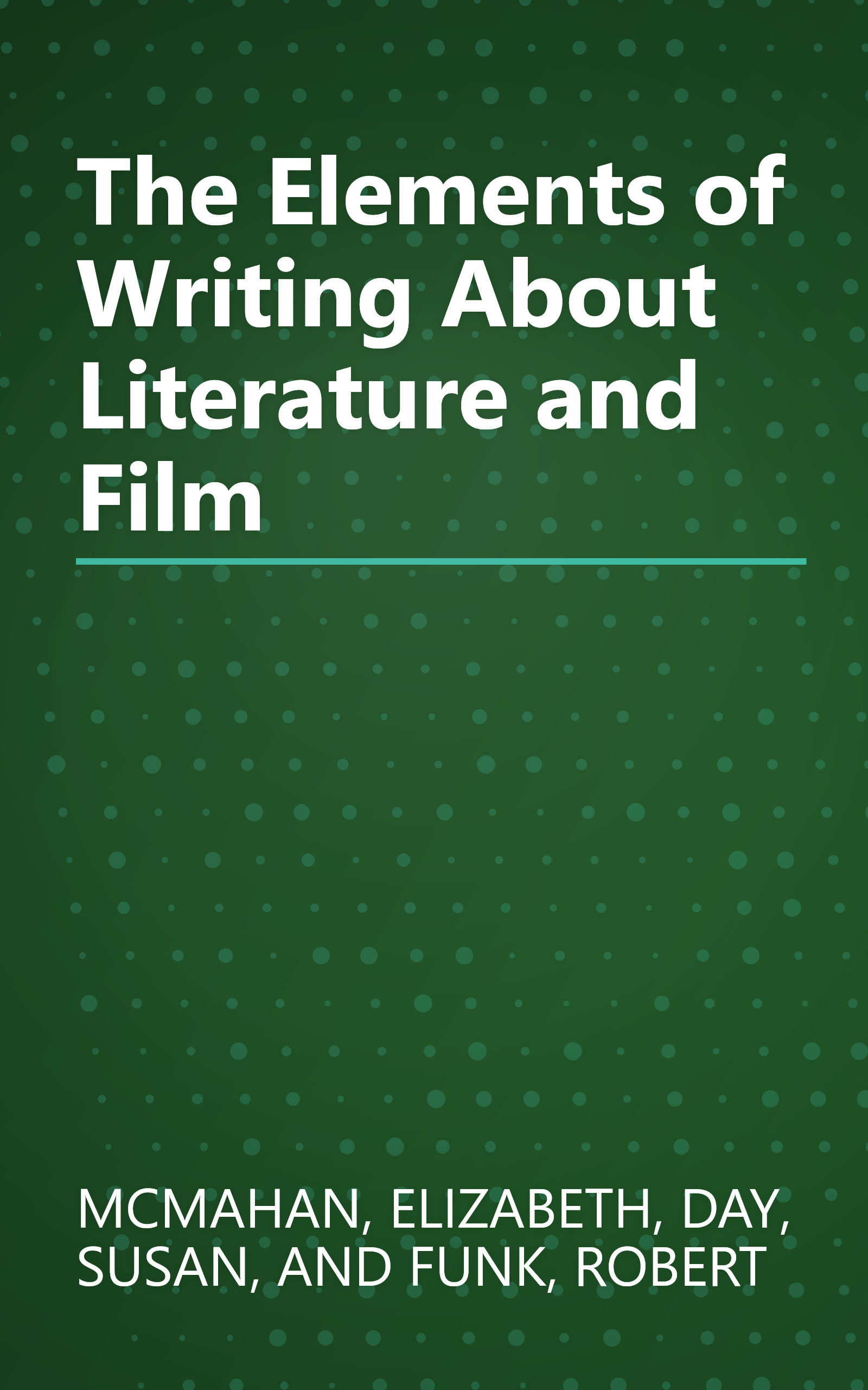 The Elements of Writing About Literature and Film book cover