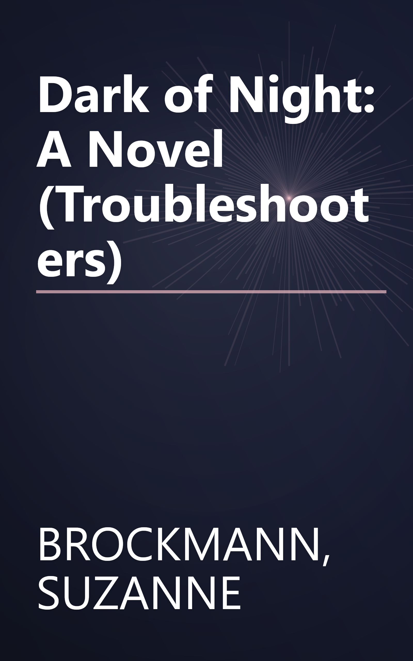 Dark of Night: A Novel (Troubleshooters) book cover