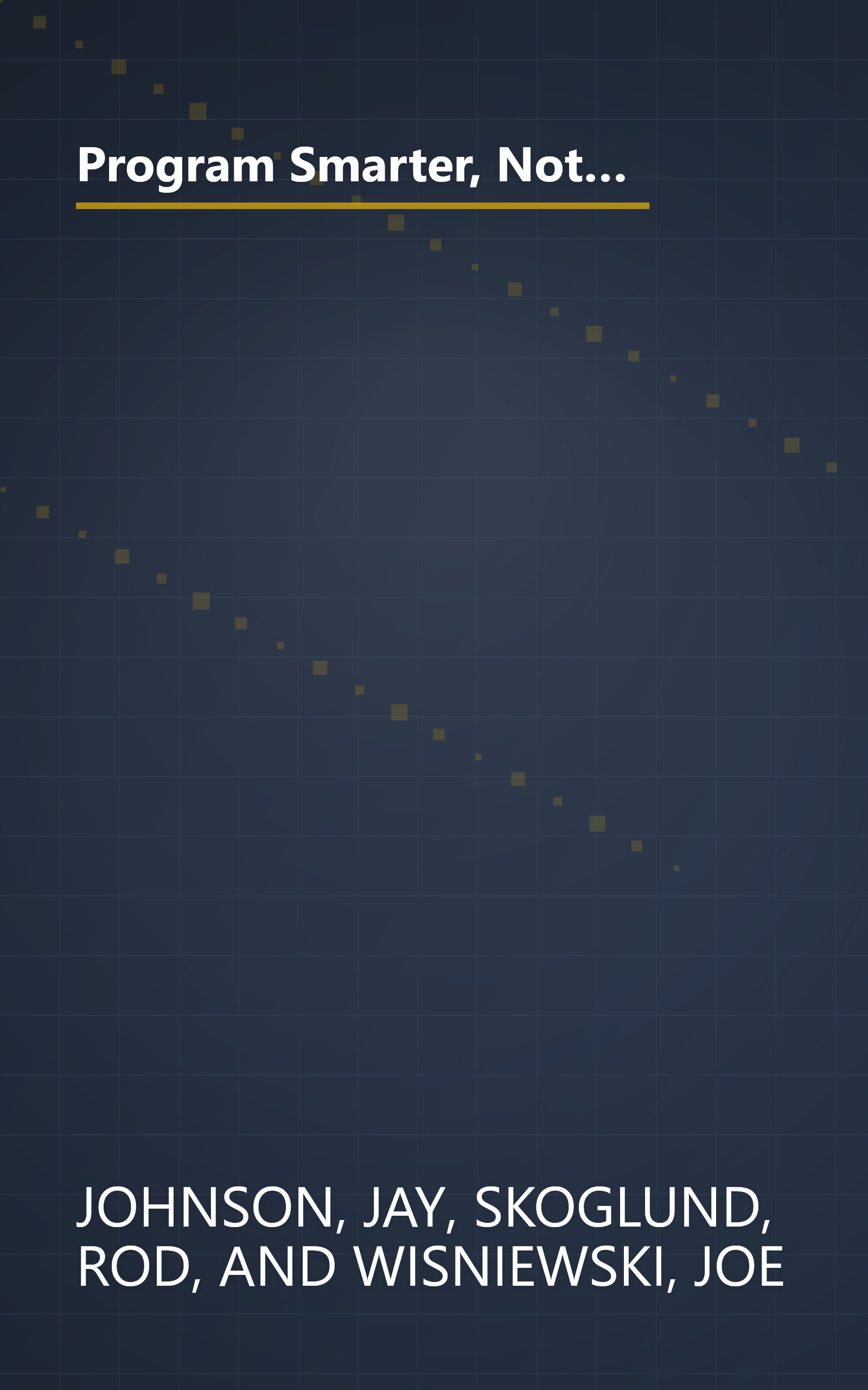 Program Smarter, Not Harder: Get Mission-Critical Projects Right the First Time (McGraw Hill Systems Design & Implementation) book cover