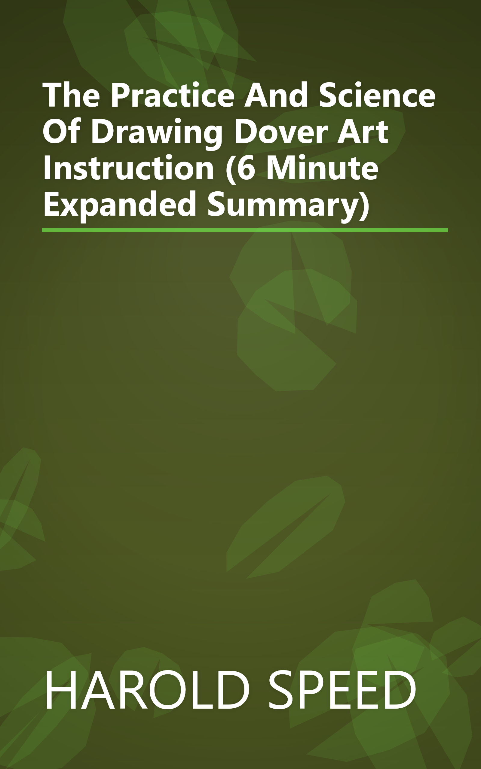 The Practice And Science Of Drawing  Dover Art Instruction  (6 Minute   Expanded Summary) book cover