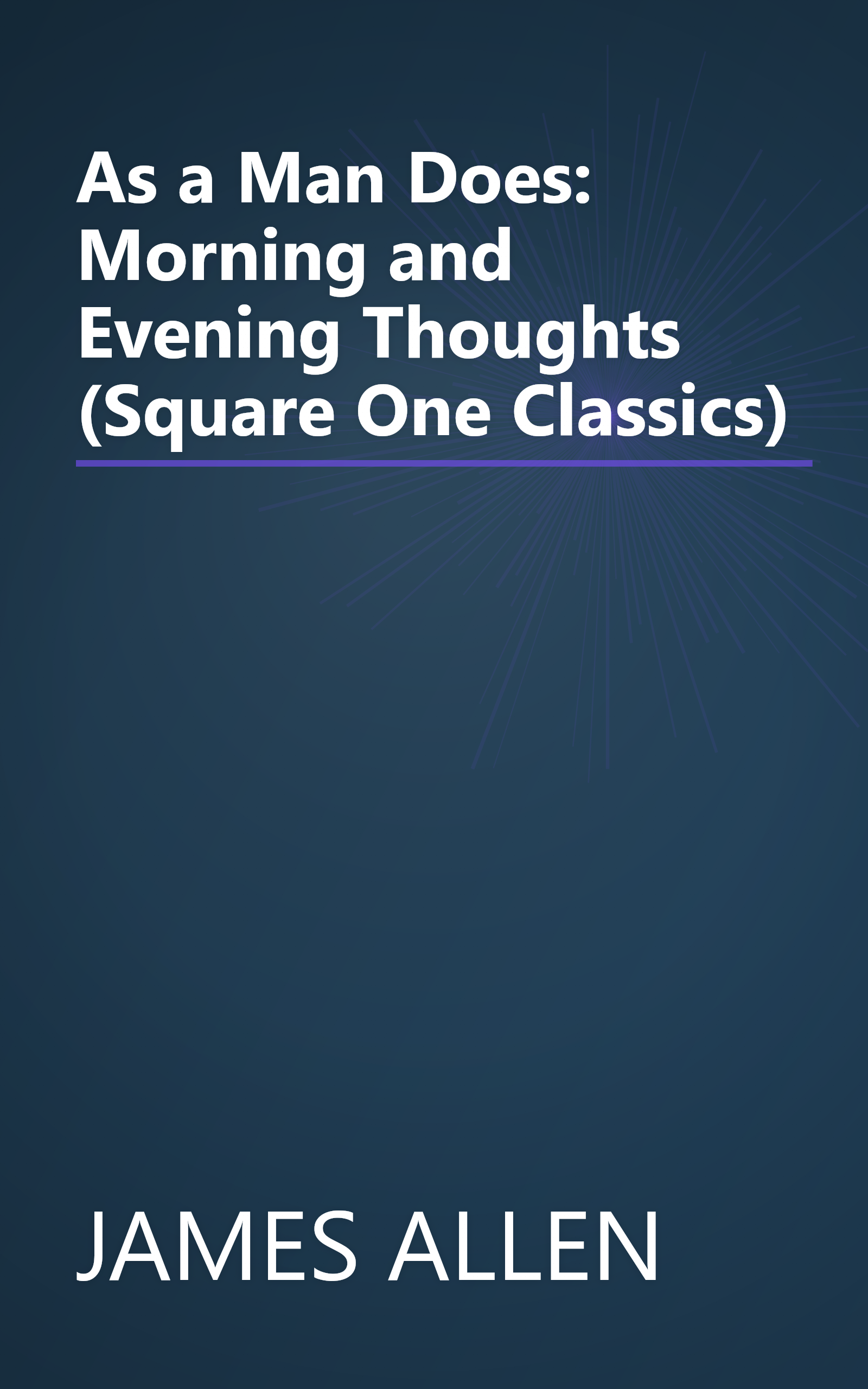 As a Man Does: Morning and Evening Thoughts (Square One Classics) book cover