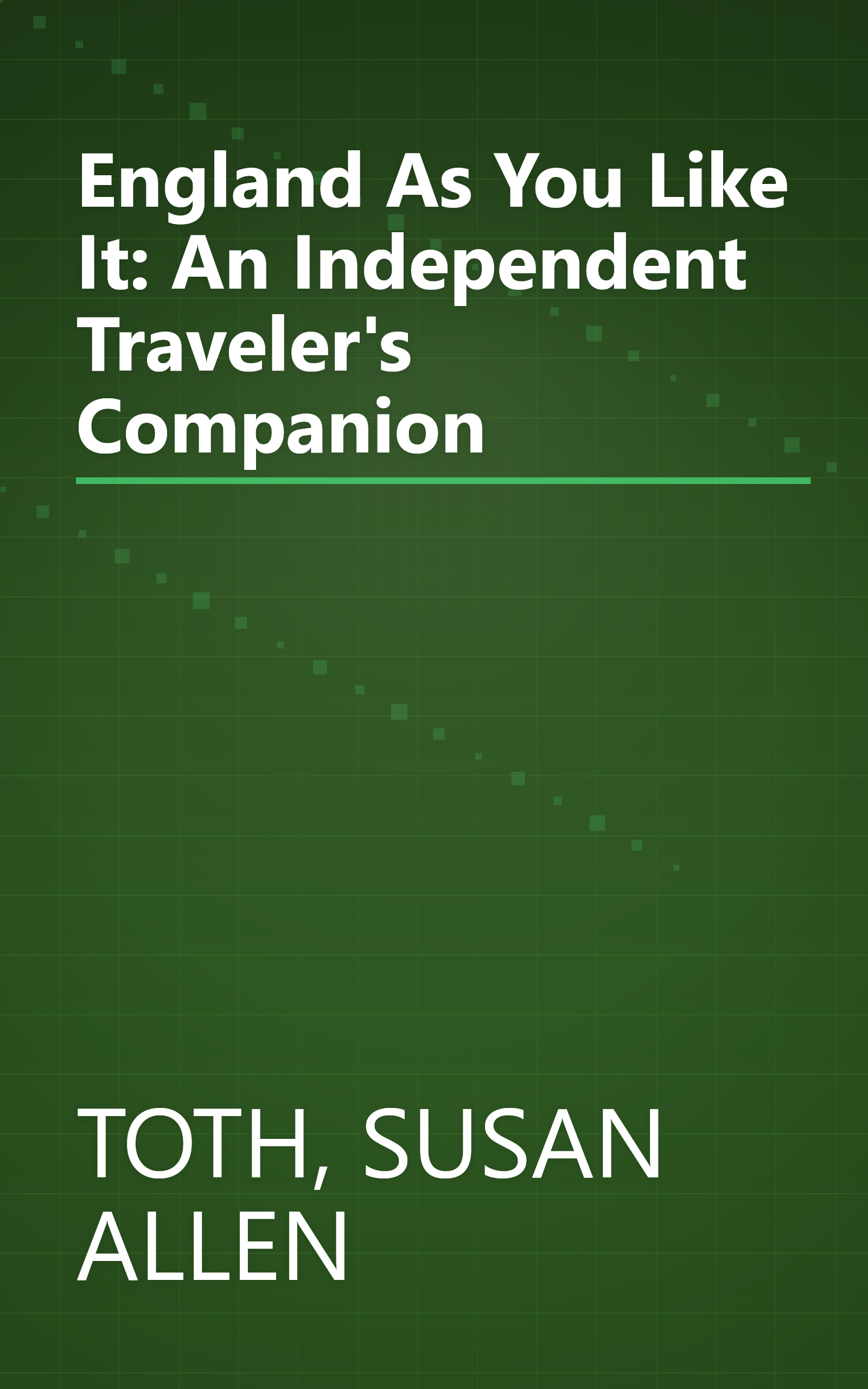 England As You Like It: An Independent Traveler's Companion book cover