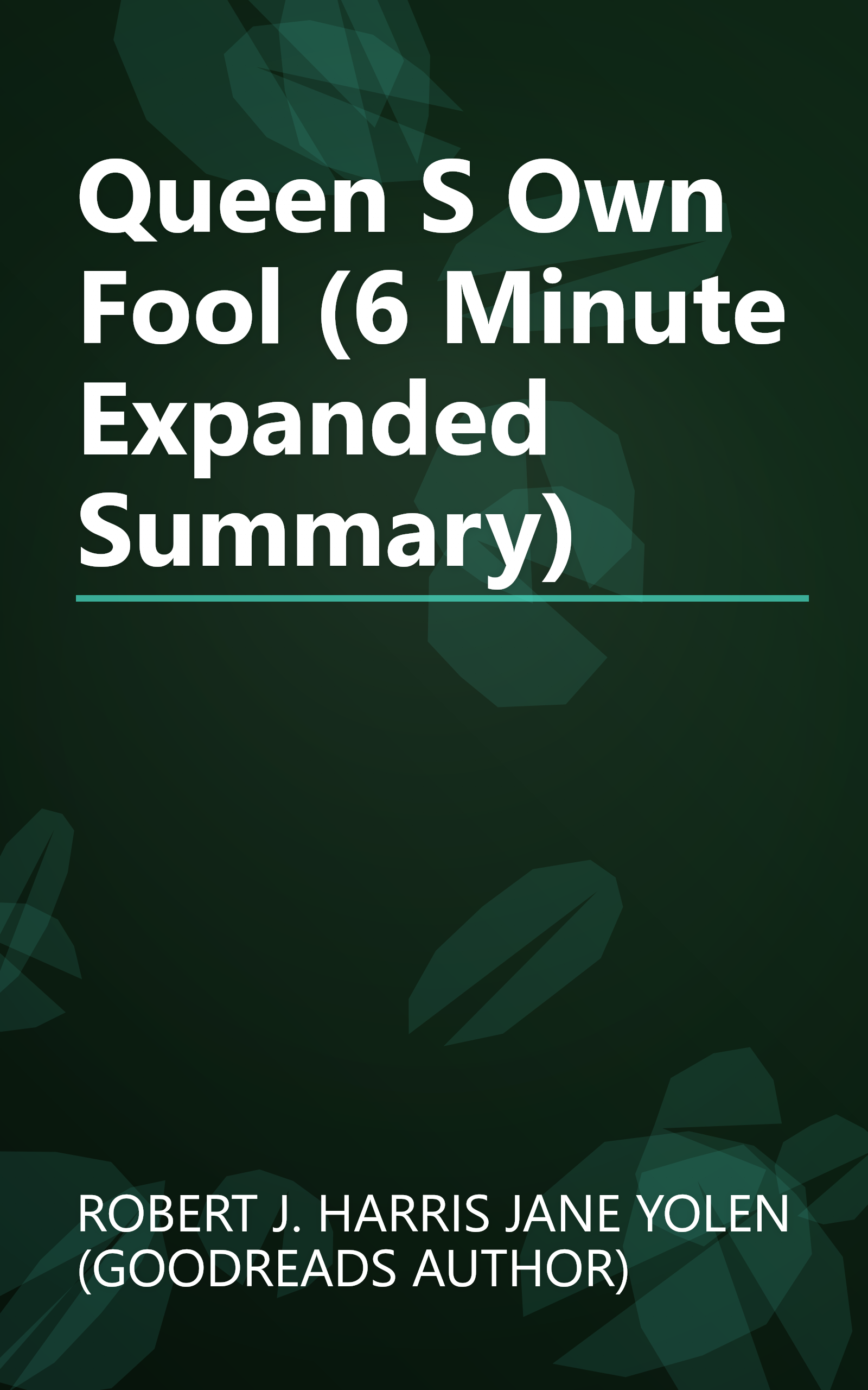 Queen S Own Fool (6 Minute   Expanded Summary) book cover