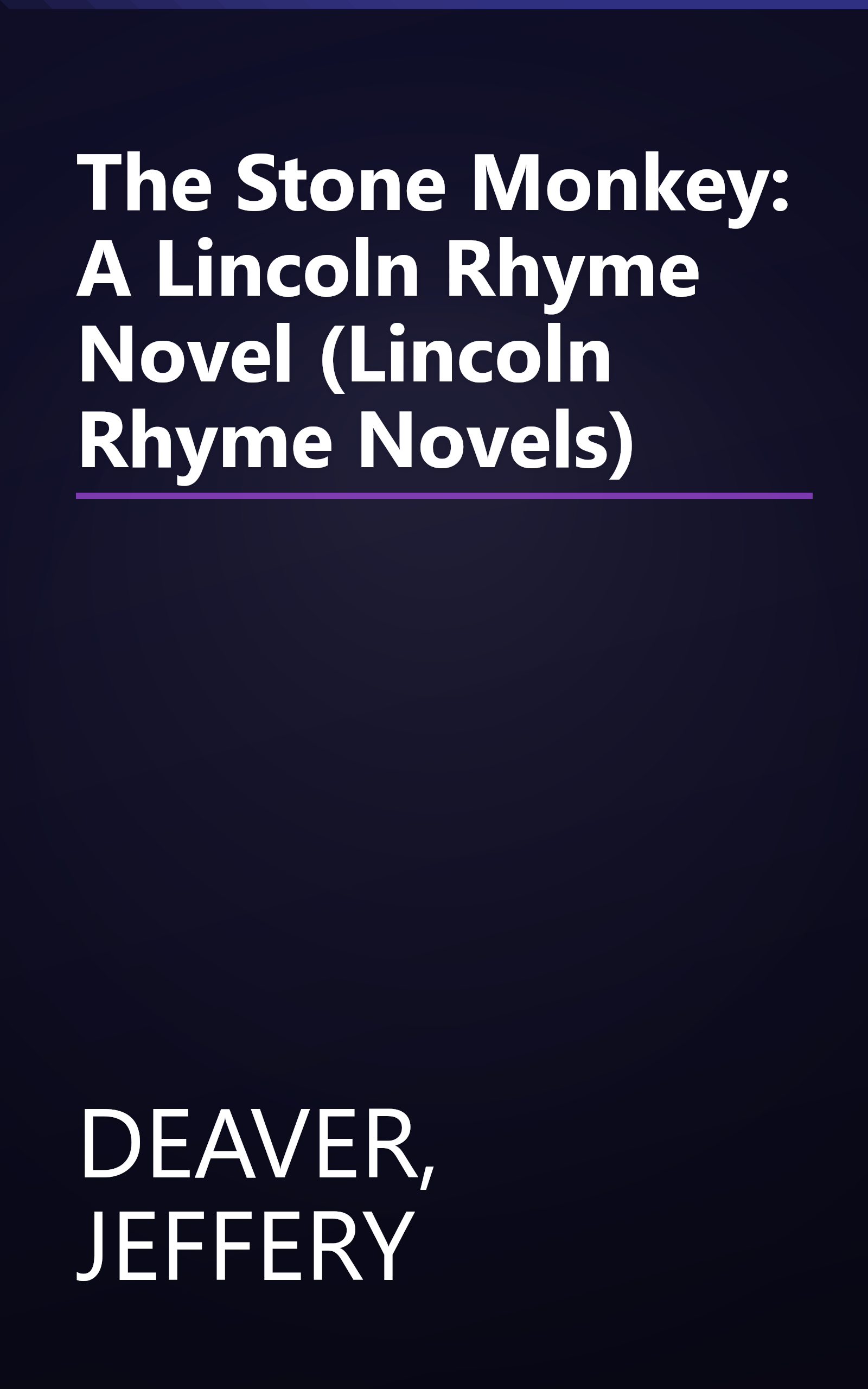 The Stone Monkey: A Lincoln Rhyme Novel (Lincoln Rhyme Novels) book cover
