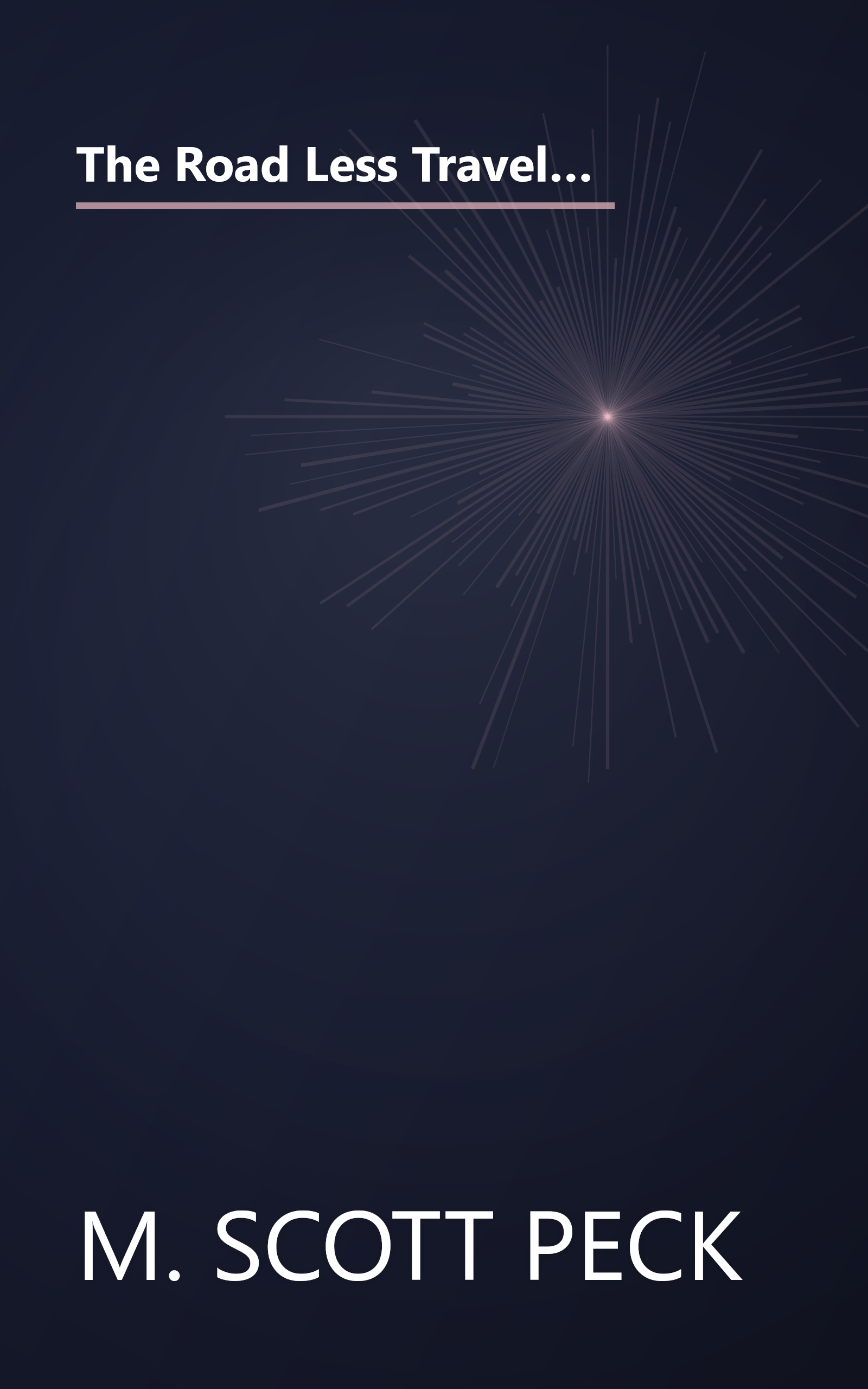 The Road Less Traveled  A New Psychology Of Love  Traditional Values And Spiritual Growth (10 Minute   Deep Dive Summary) book cover