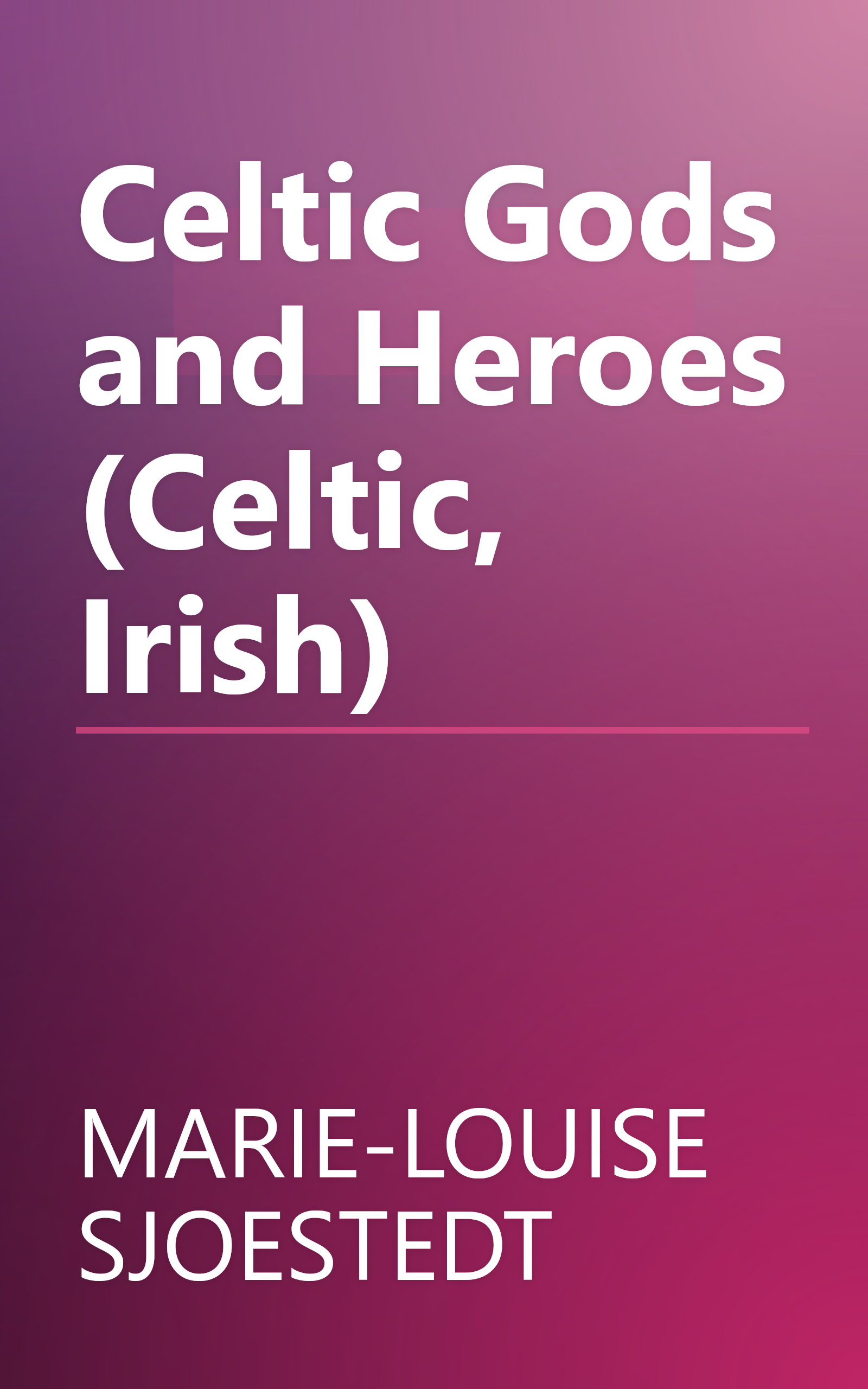 Celtic Gods and Heroes (Celtic, Irish) book cover