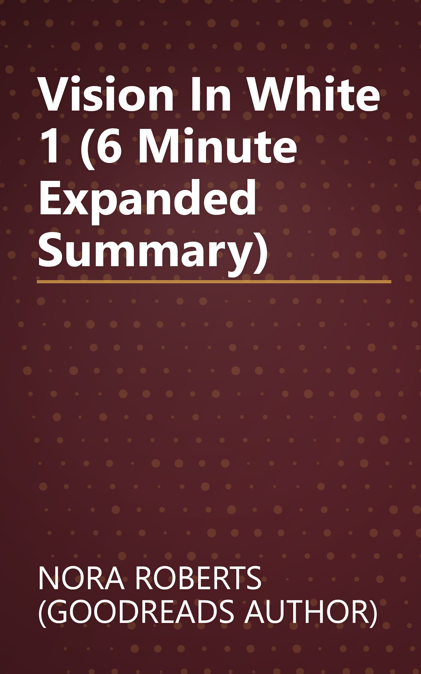 Vision In White 1 (6 Minute   Expanded Summary) book cover