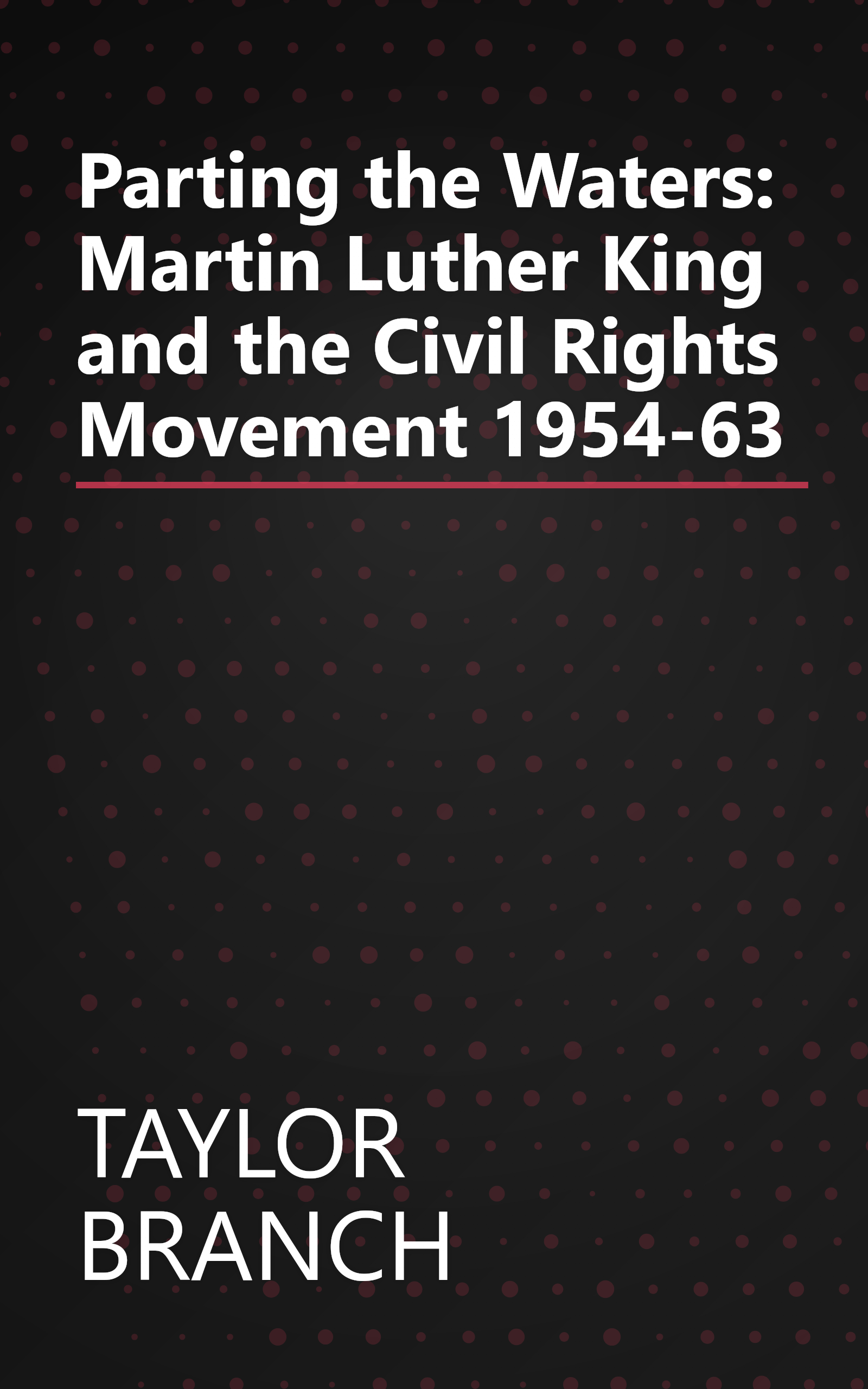 Parting the Waters: Martin Luther King and the Civil Rights Movement 1954-63 book cover