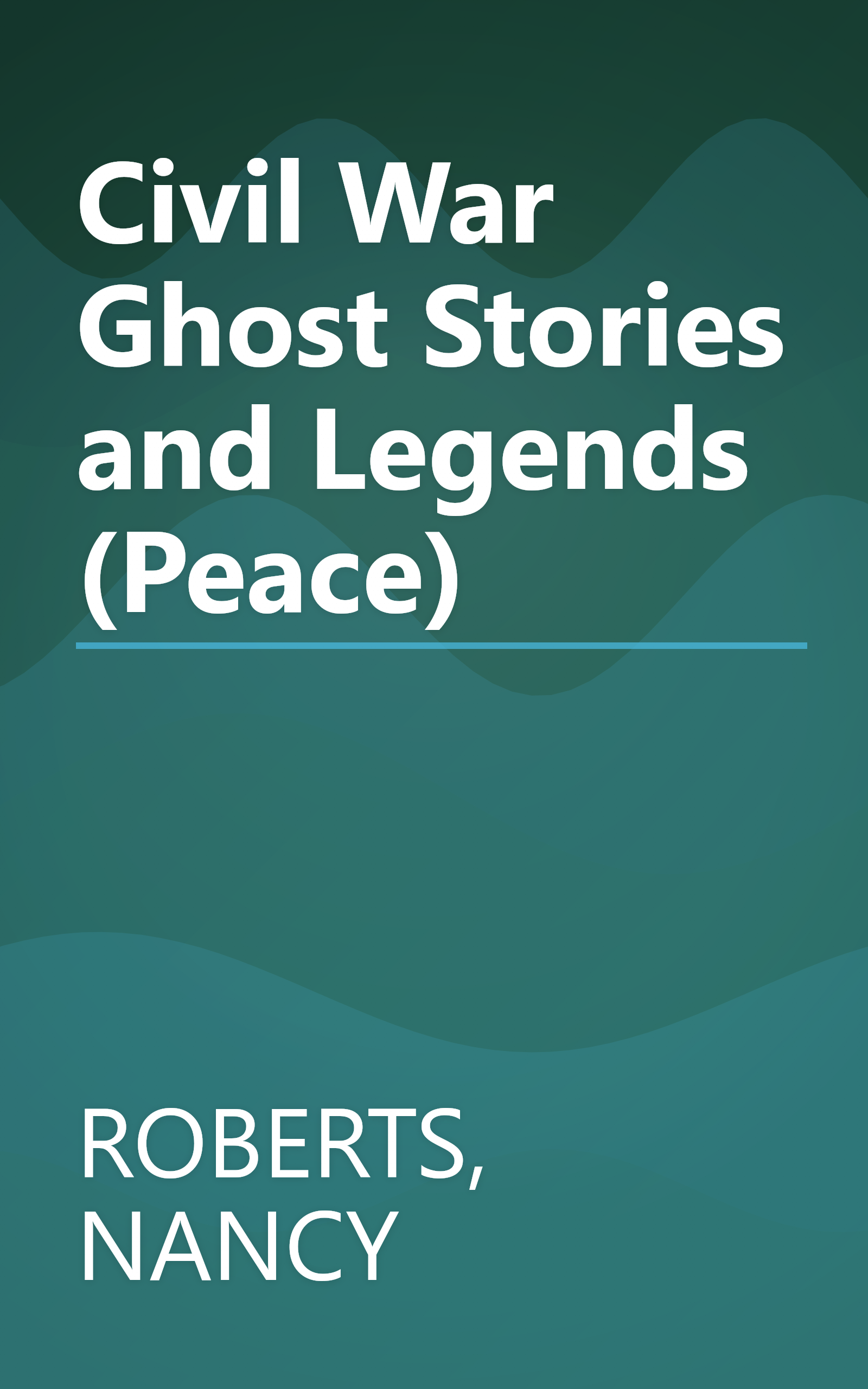 Civil War Ghost Stories and Legends (Peace) book cover