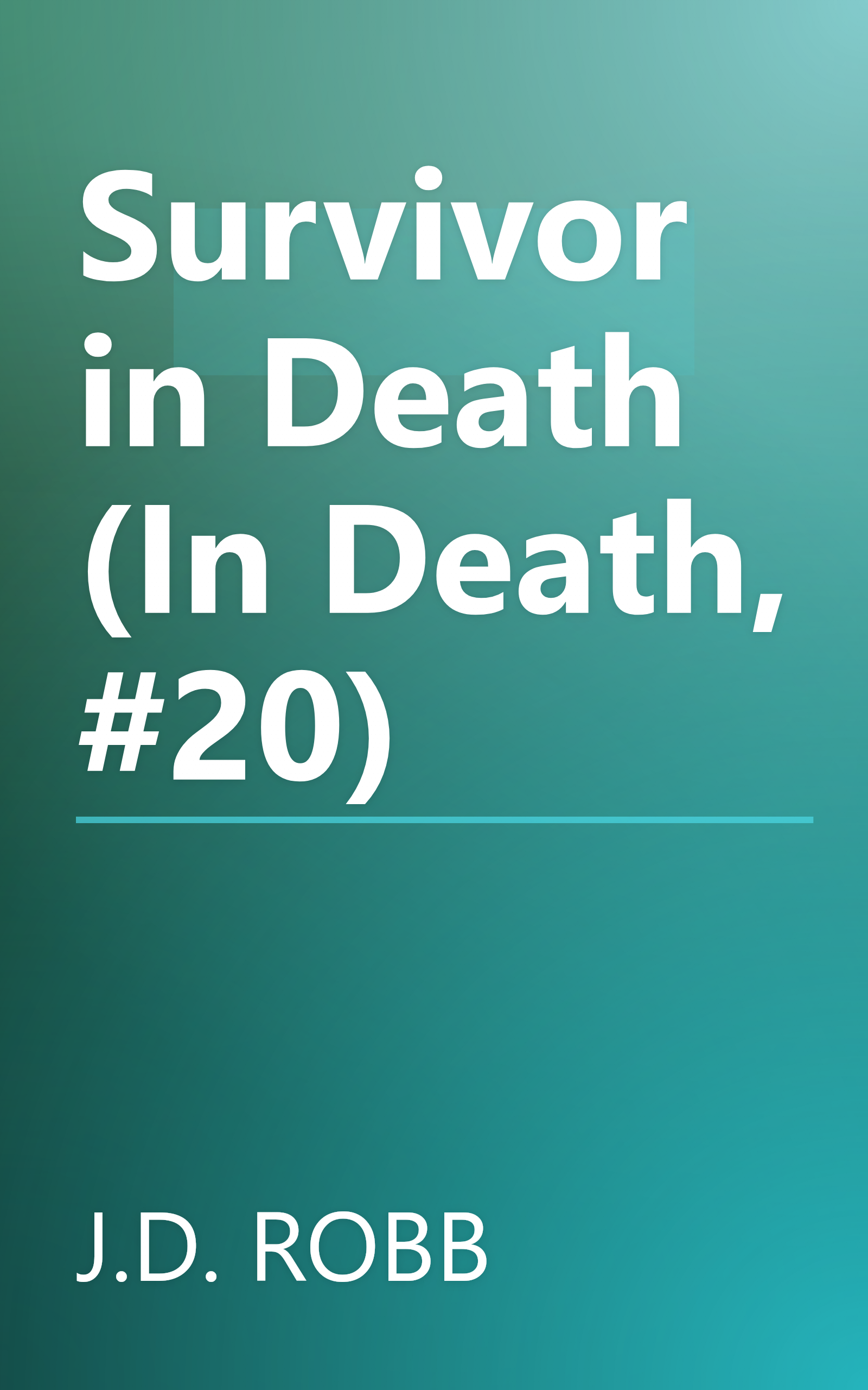 Survivor in Death (In Death, #20) book cover