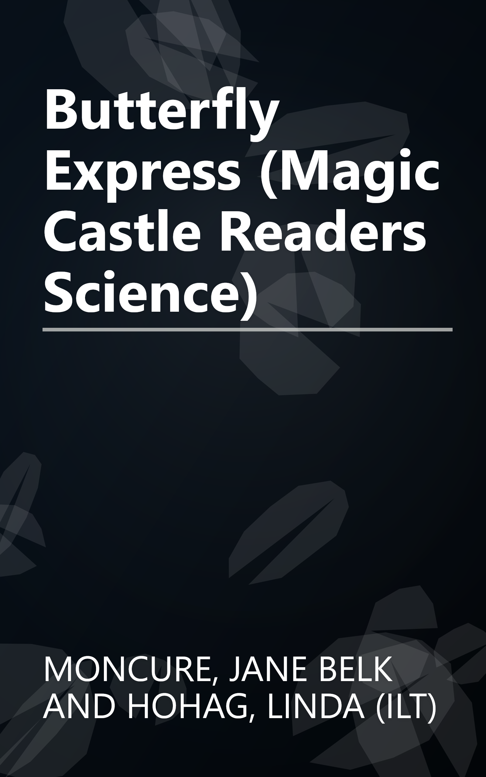 Butterfly Express (Magic Castle Readers Science) book cover