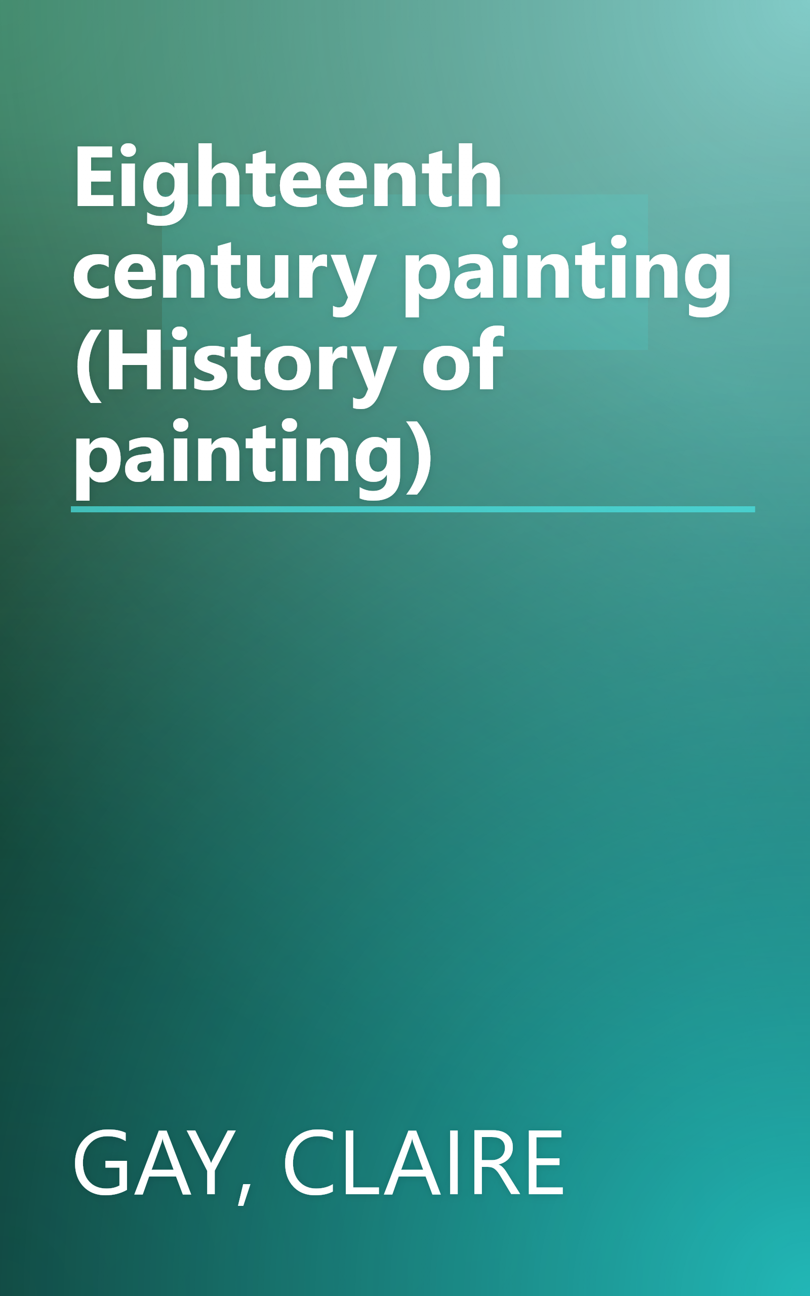 Eighteenth century painting (History of painting) book cover