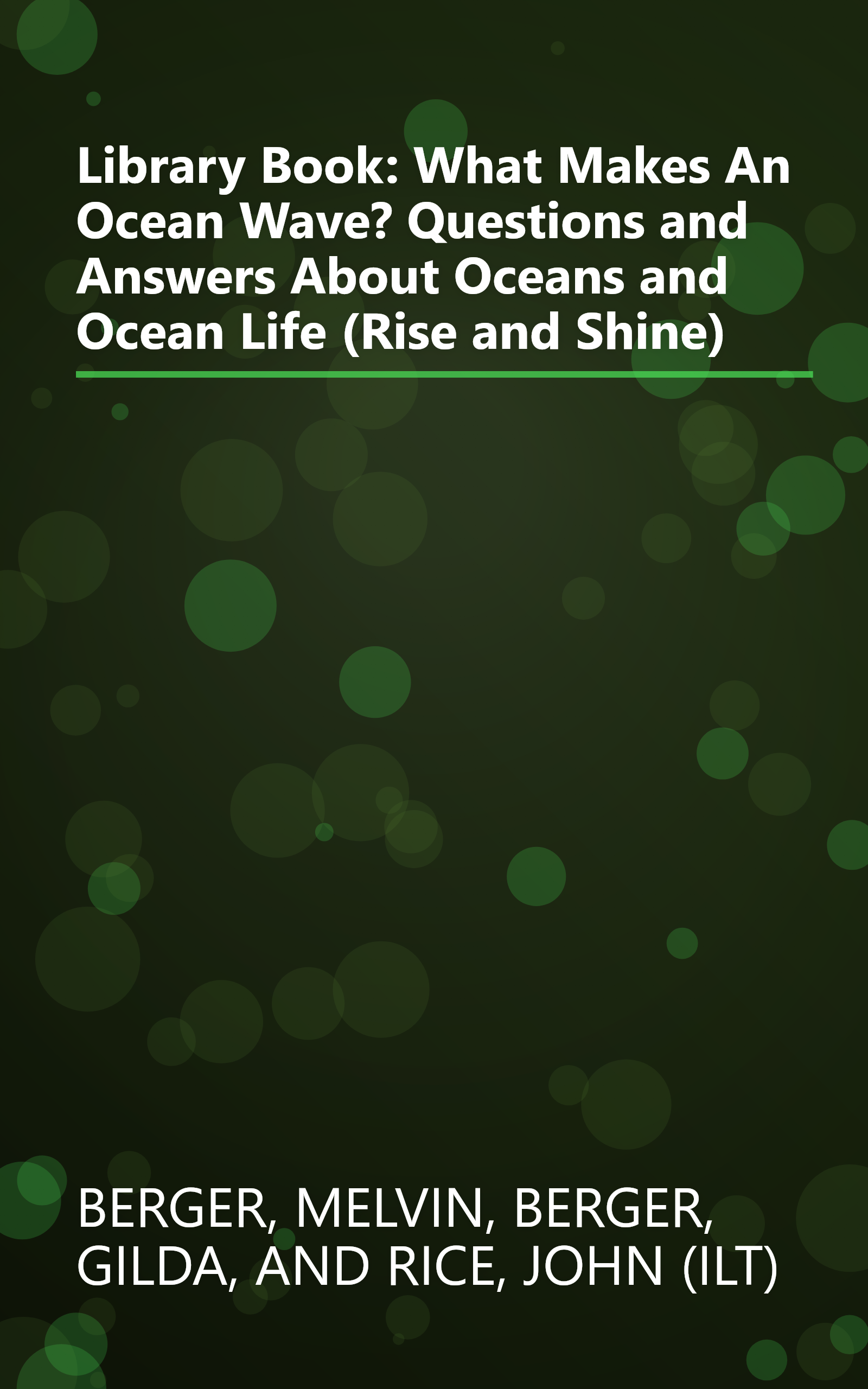 Library Book: What Makes An Ocean Wave? Questions and Answers About Oceans and Ocean Life (Rise and Shine) book cover