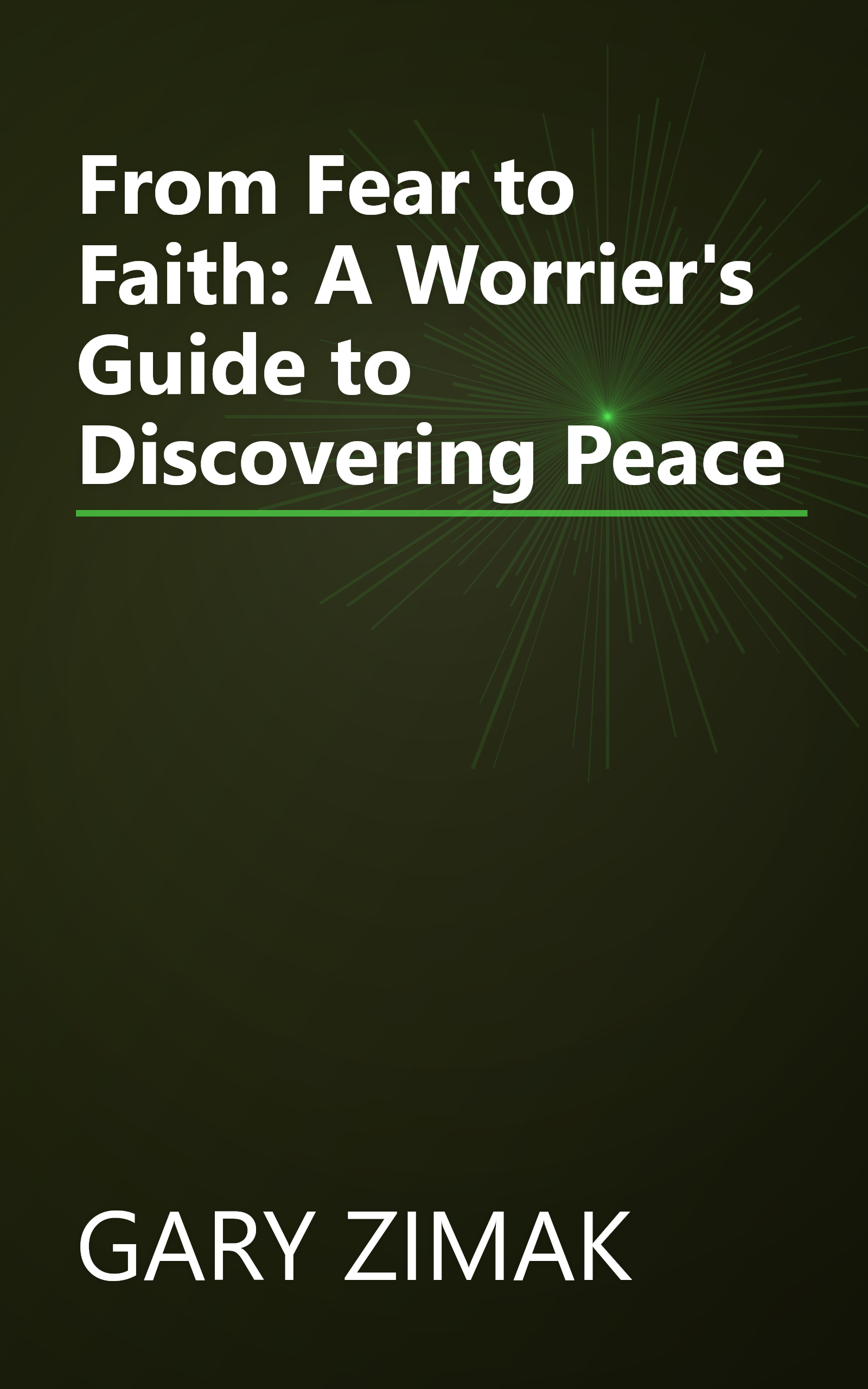From Fear to Faith: A Worrier's Guide to Discovering Peace book cover