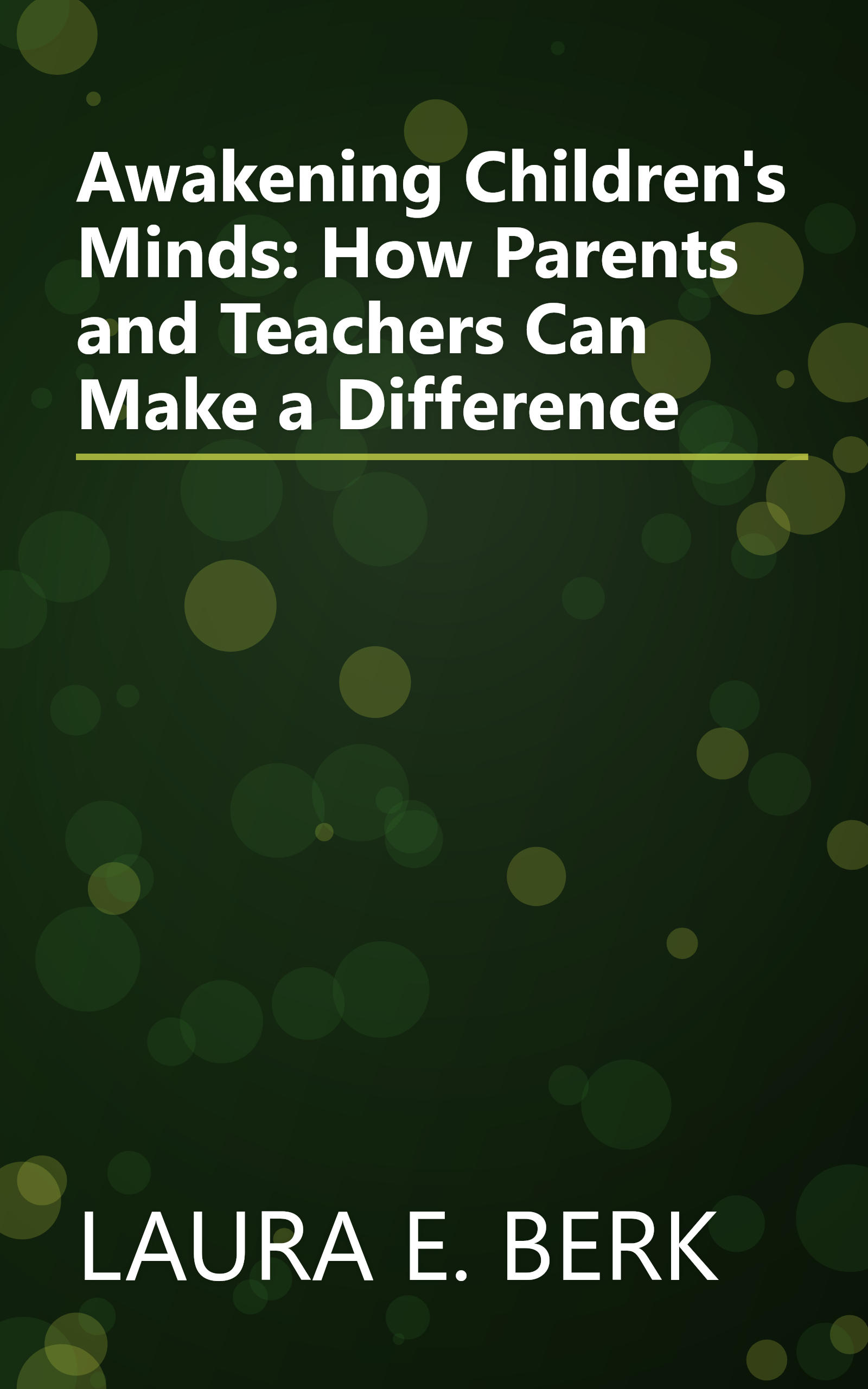 Awakening Children's Minds: How Parents and Teachers Can Make a Difference book cover