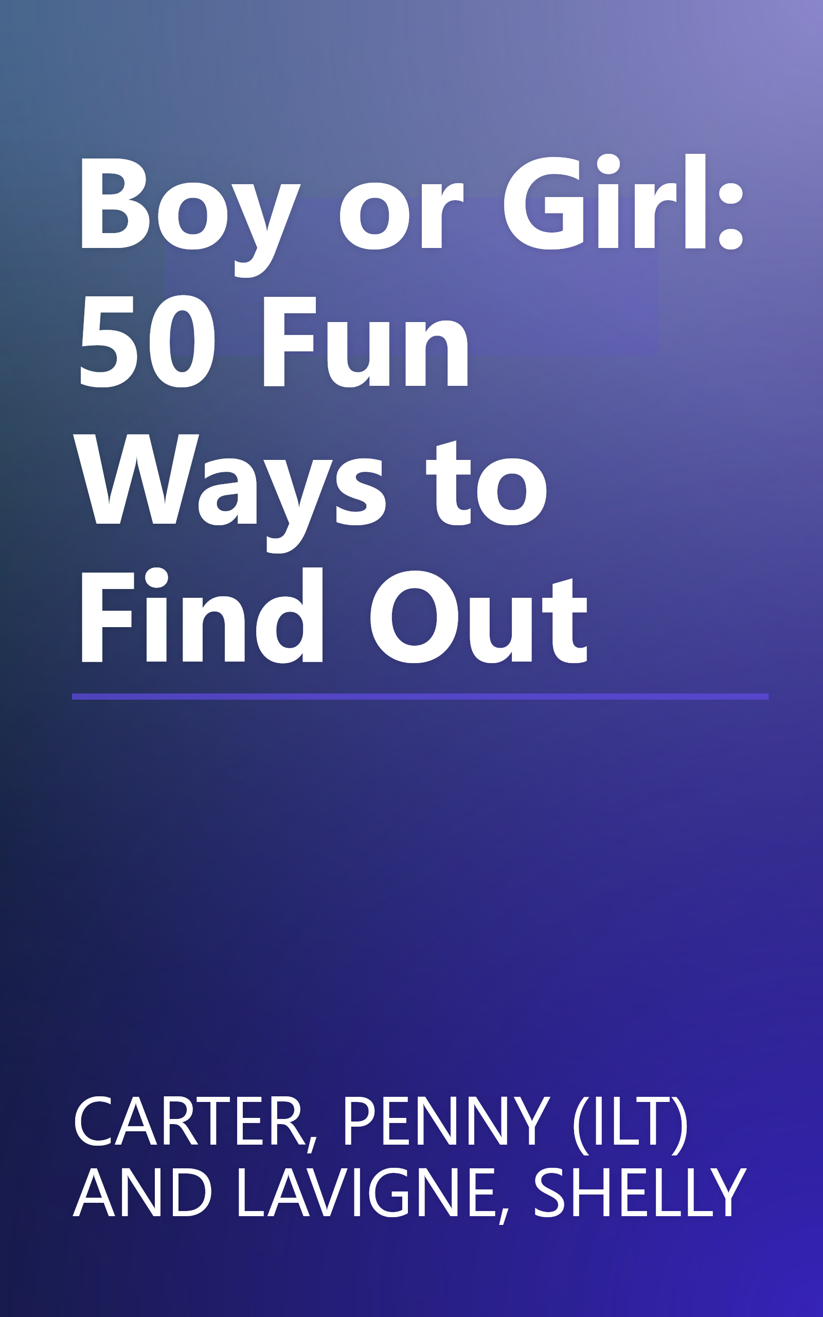 Boy or Girl: 50 Fun Ways to Find Out book cover